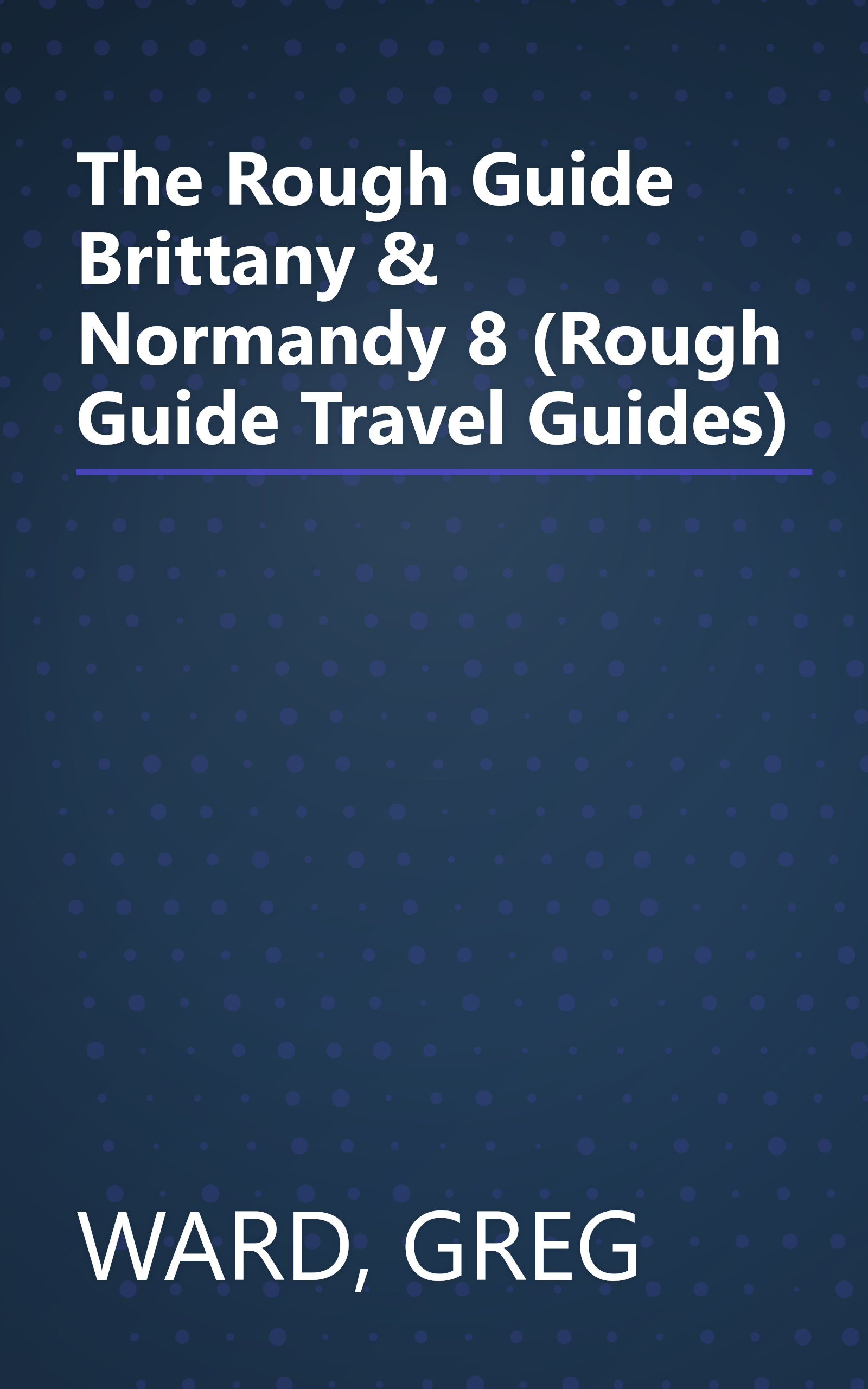 The Rough Guide Brittany & Normandy 8 (Rough Guide Travel Guides) book cover