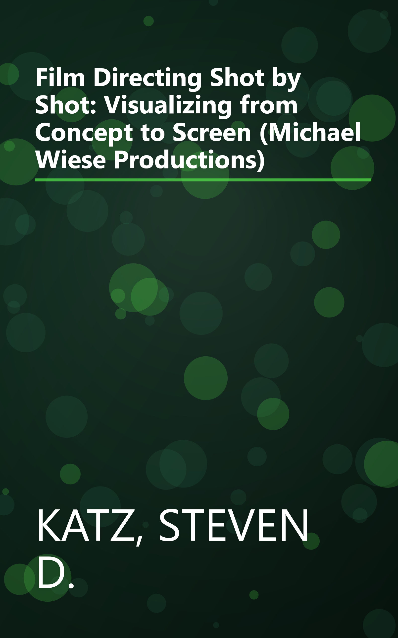 Film Directing Shot by Shot: Visualizing from Concept to Screen (Michael Wiese Productions) book cover