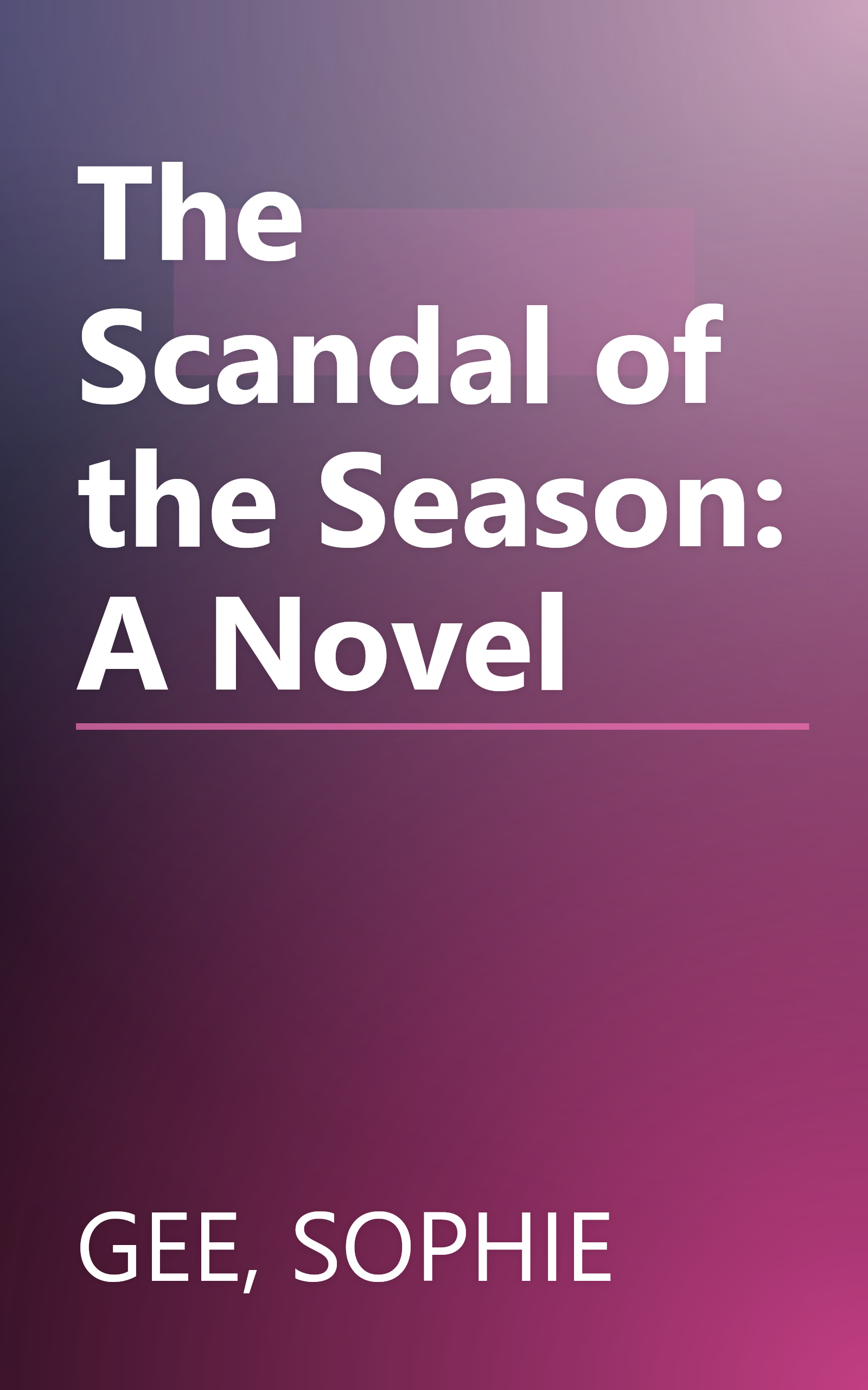The Scandal of the Season: A Novel book cover