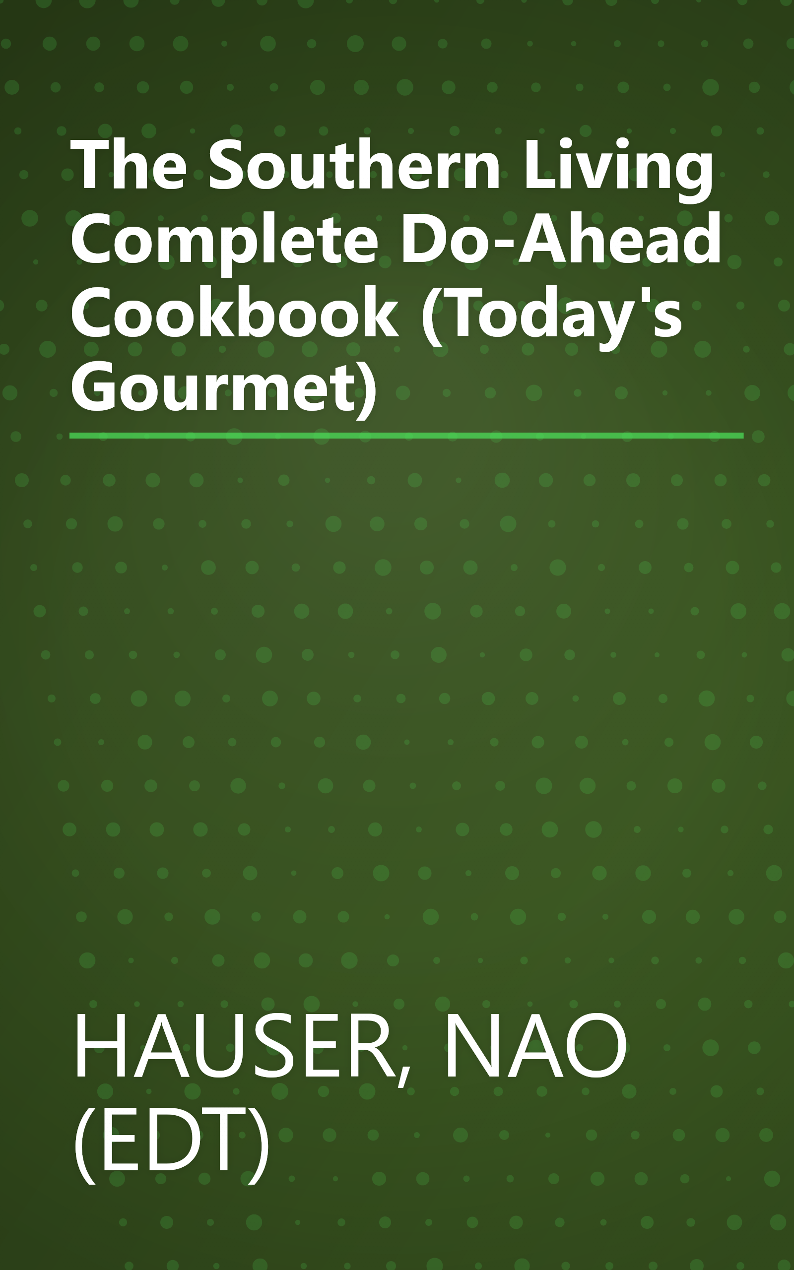 The Southern Living Complete Do-Ahead Cookbook (Today's Gourmet) book cover