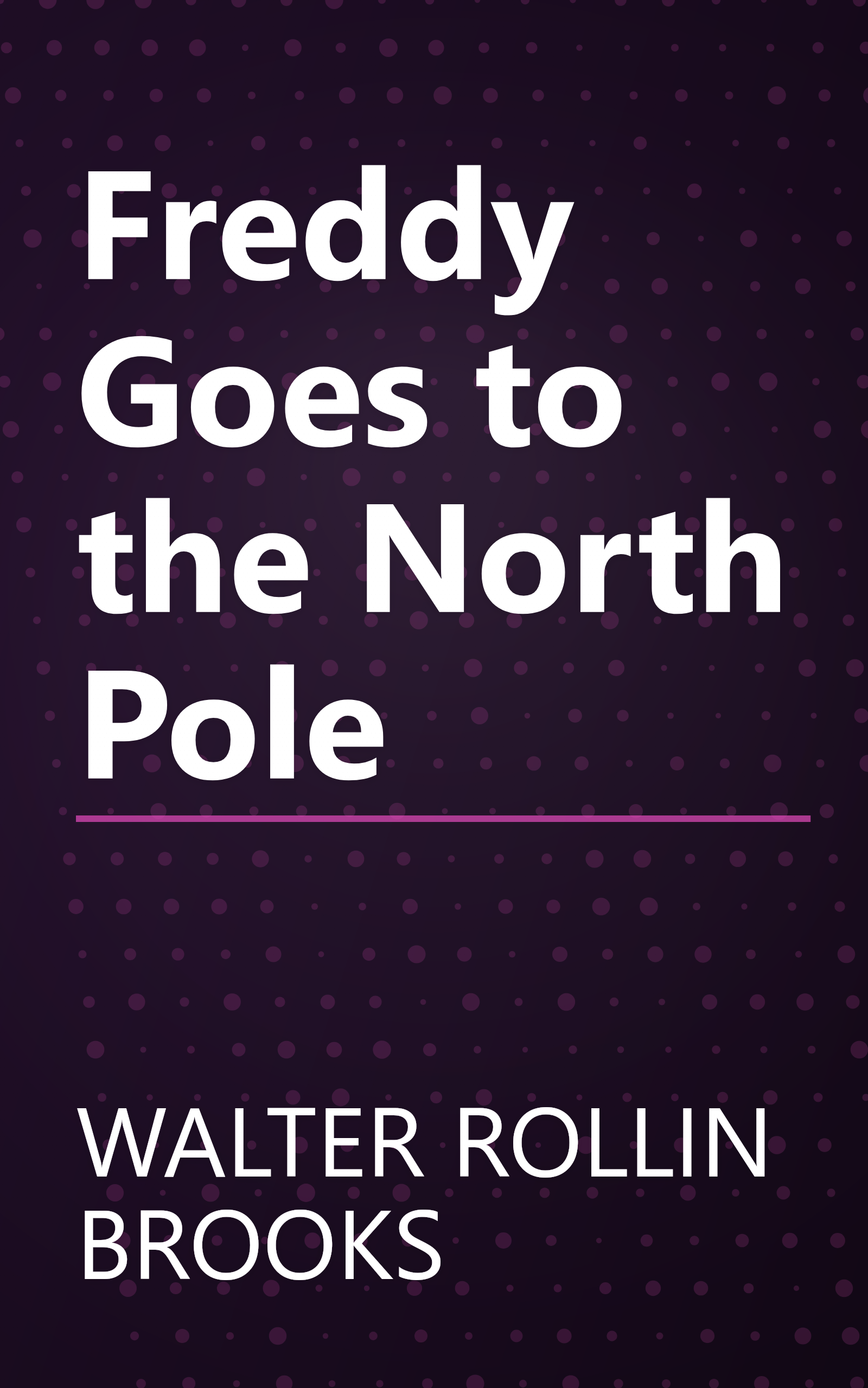 Freddy Goes to the North Pole book cover