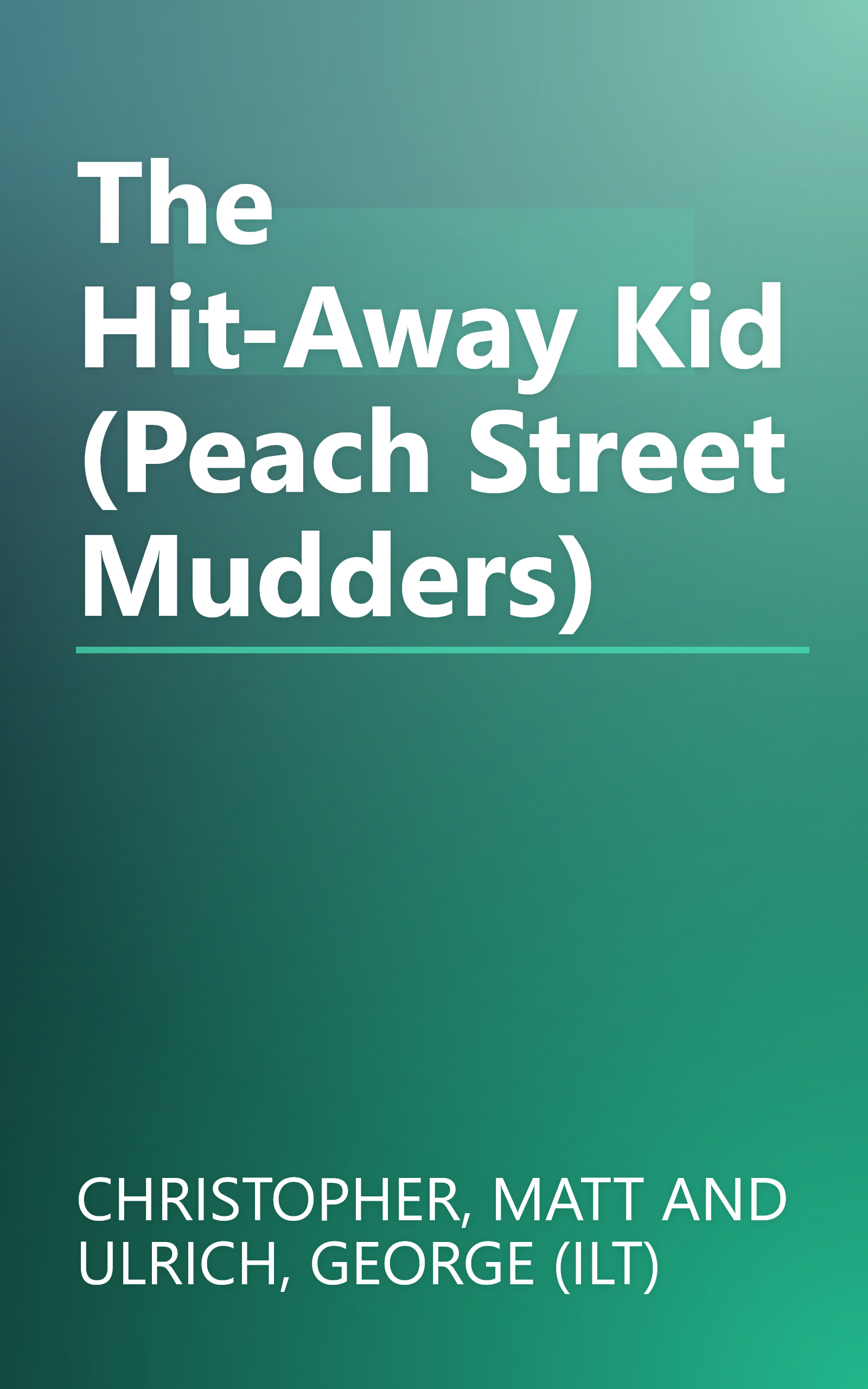The Hit-Away Kid (Peach Street Mudders) book cover