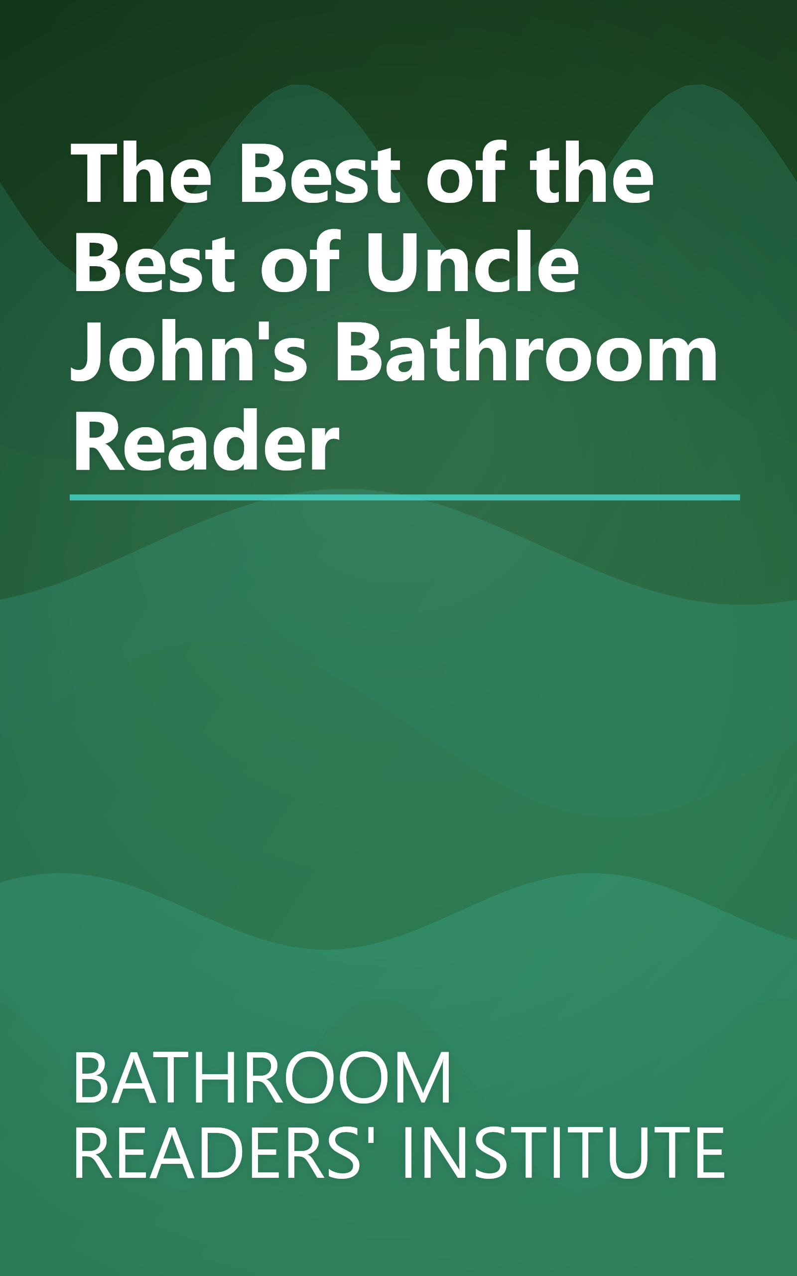 The Best of the Best of Uncle John's Bathroom Reader book cover