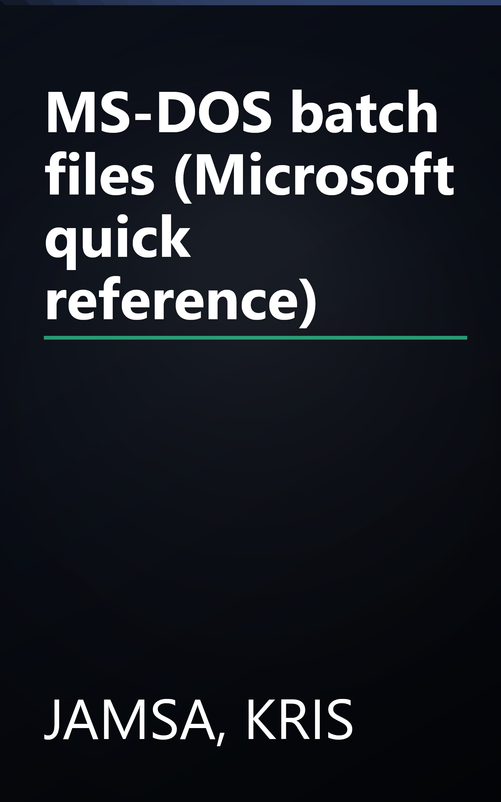 MS-DOS batch files (Microsoft quick reference) book cover