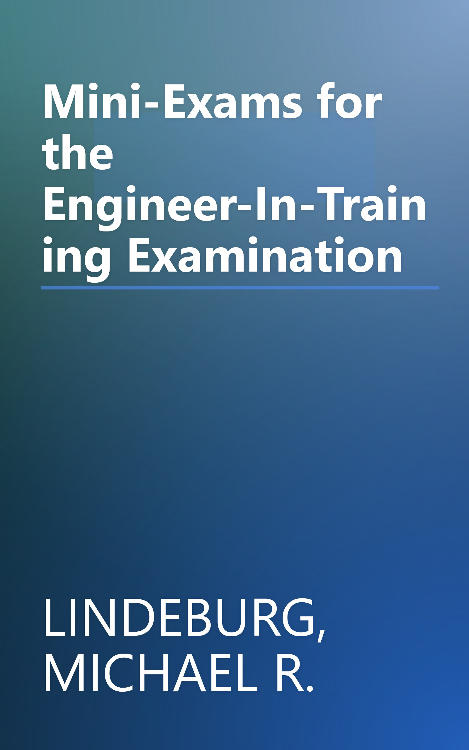 Mini-Exams for the Engineer-In-Training Examination book cover