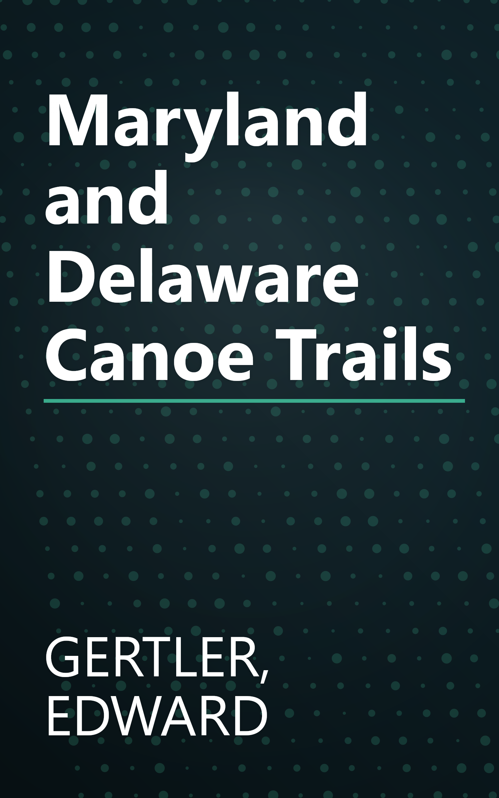 Maryland and Delaware Canoe Trails book cover