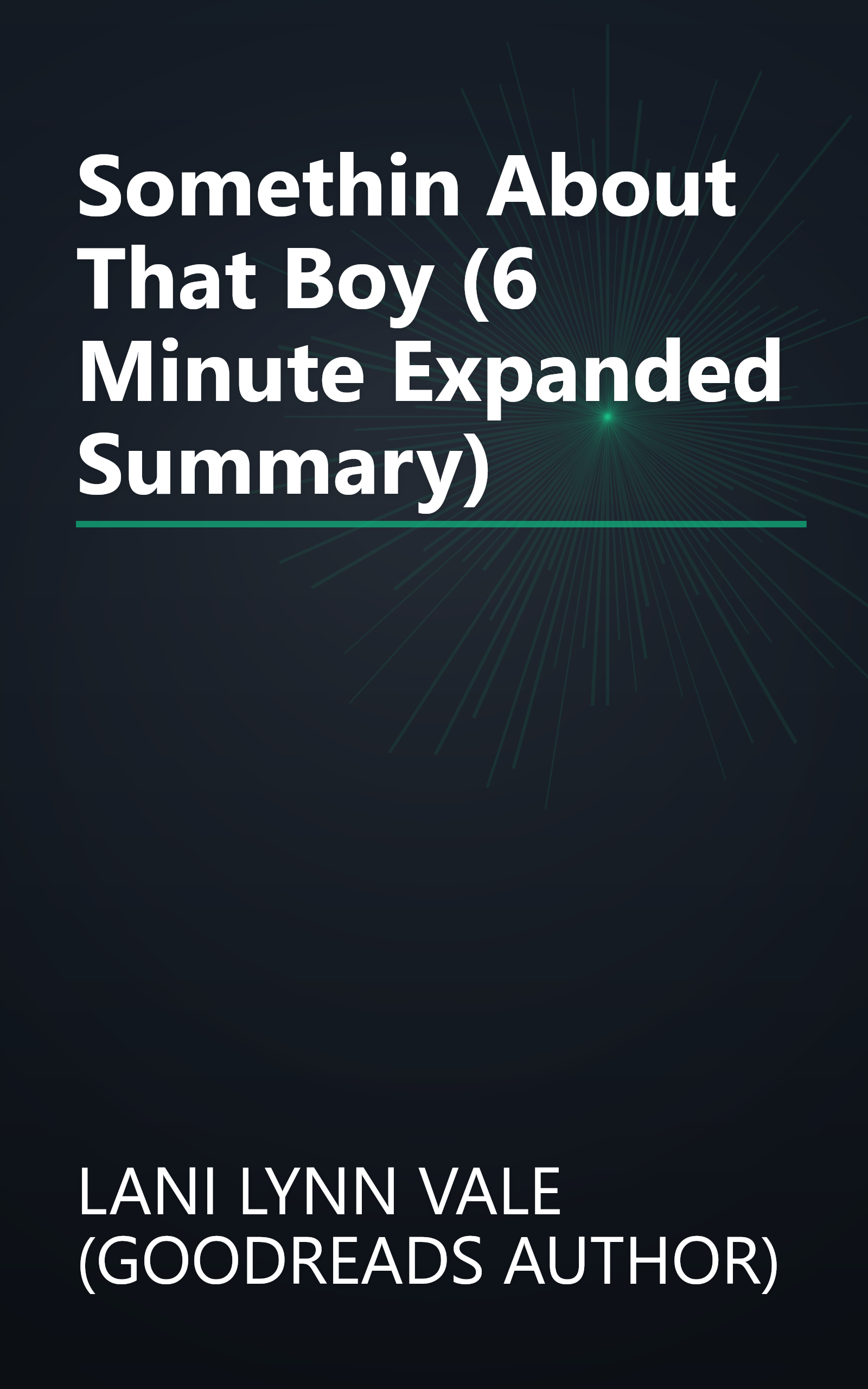 Somethin  About That Boy (6 Minute   Expanded Summary) book cover