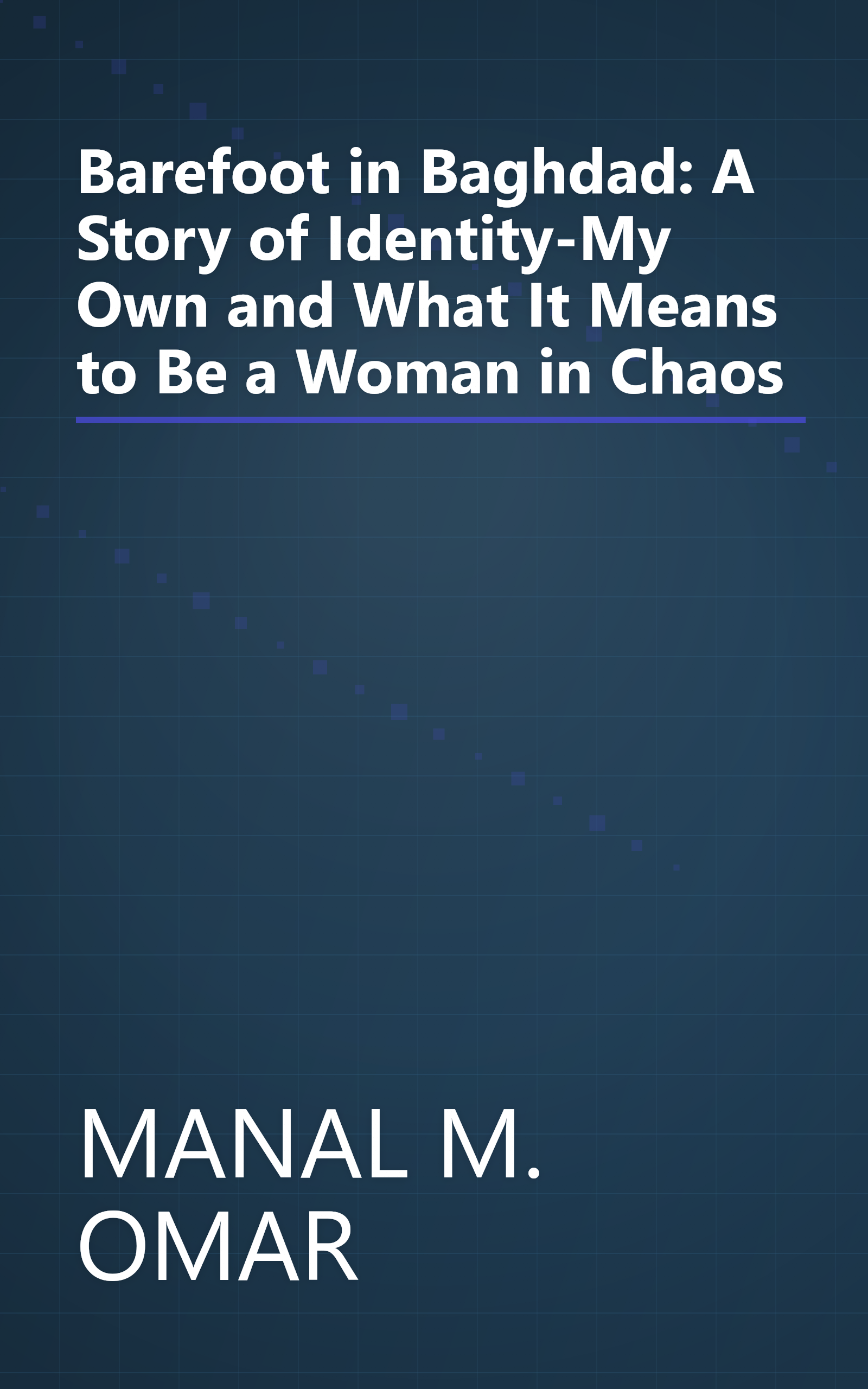 Barefoot in Baghdad: A Story of Identity-My Own and What It Means to Be a Woman in Chaos book cover