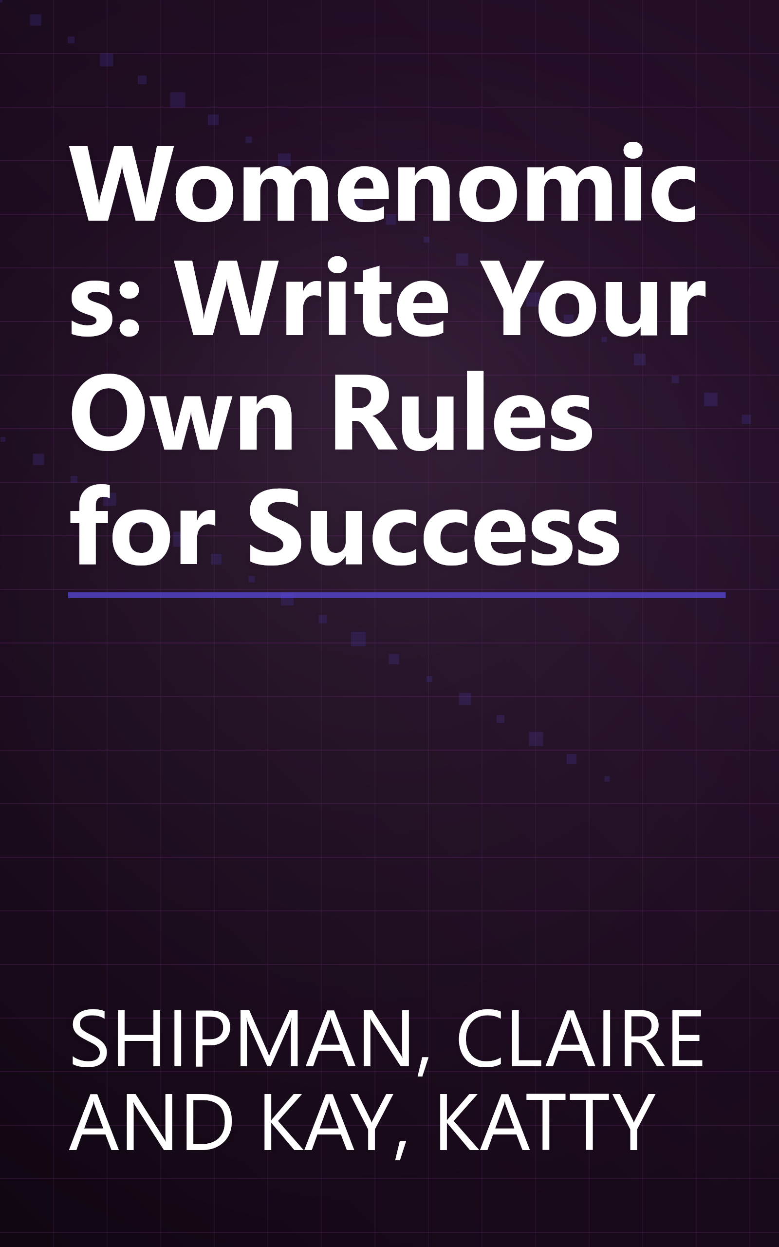 Womenomics: Write Your Own Rules for Success book cover