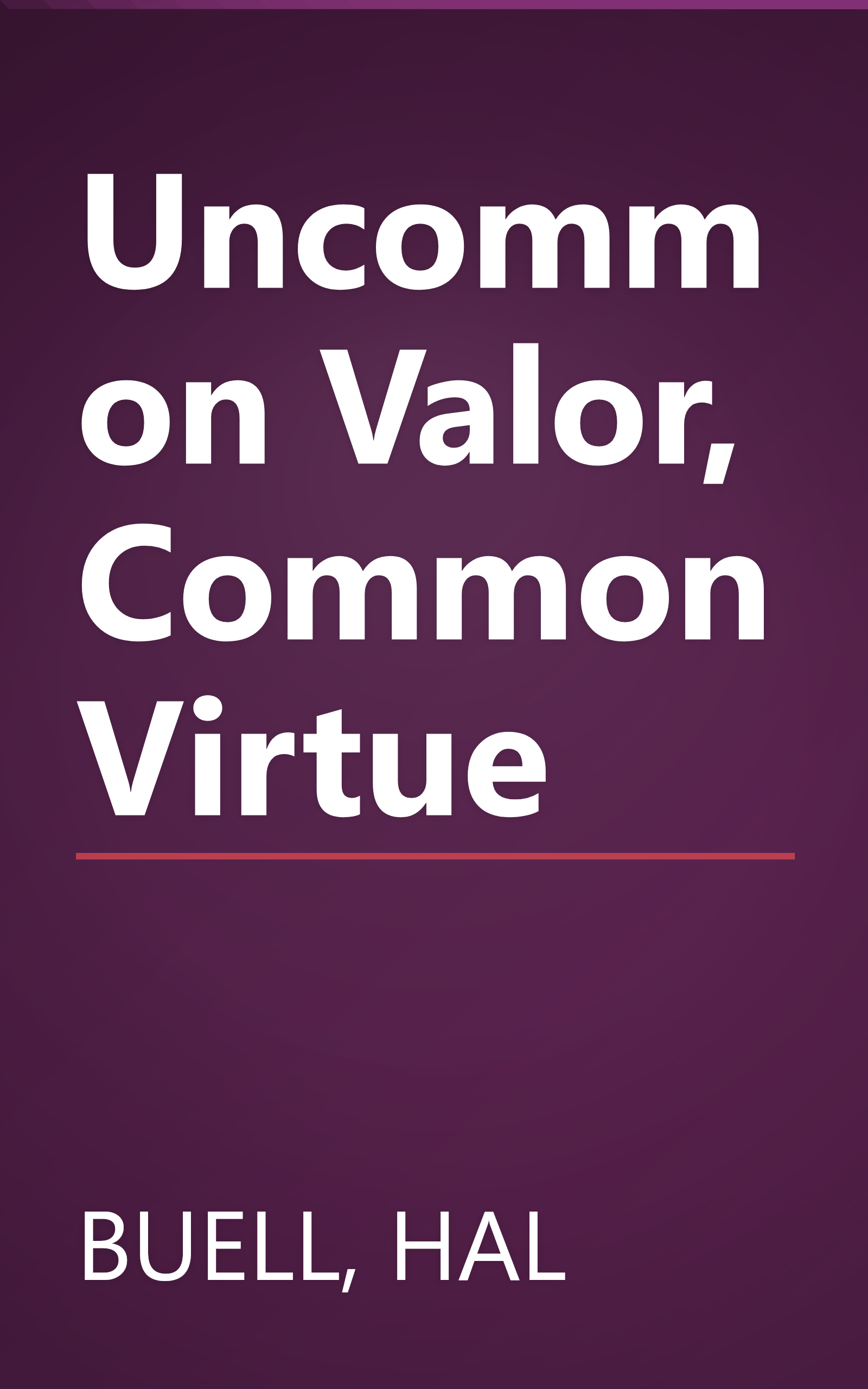 Uncommon Valor, Common Virtue book cover