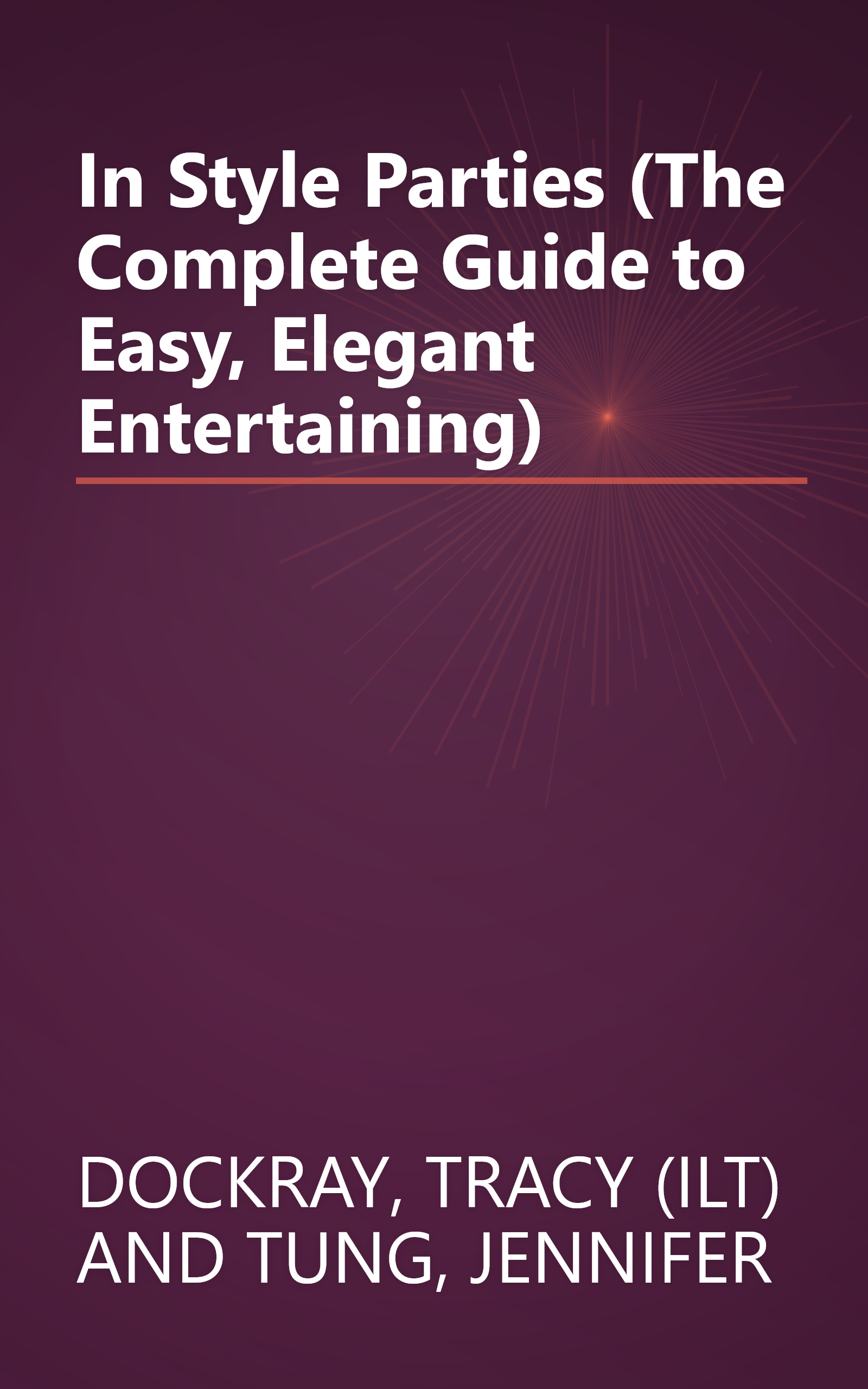 In Style Parties (The Complete Guide to Easy, Elegant Entertaining) book cover