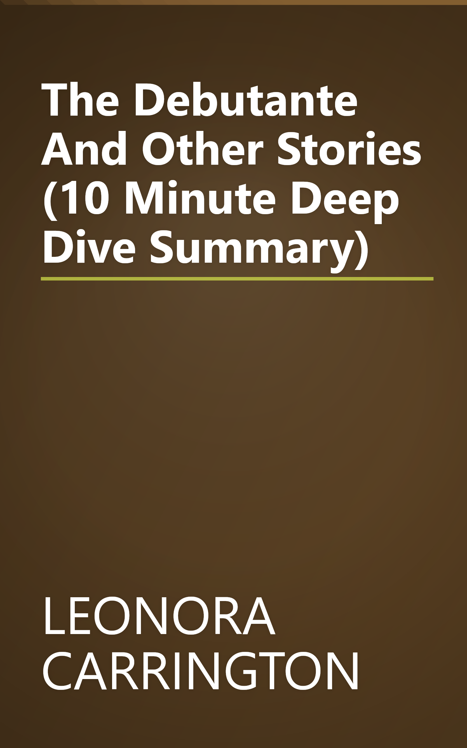 The Debutante And Other Stories (10 Minute   Deep Dive Summary) book cover