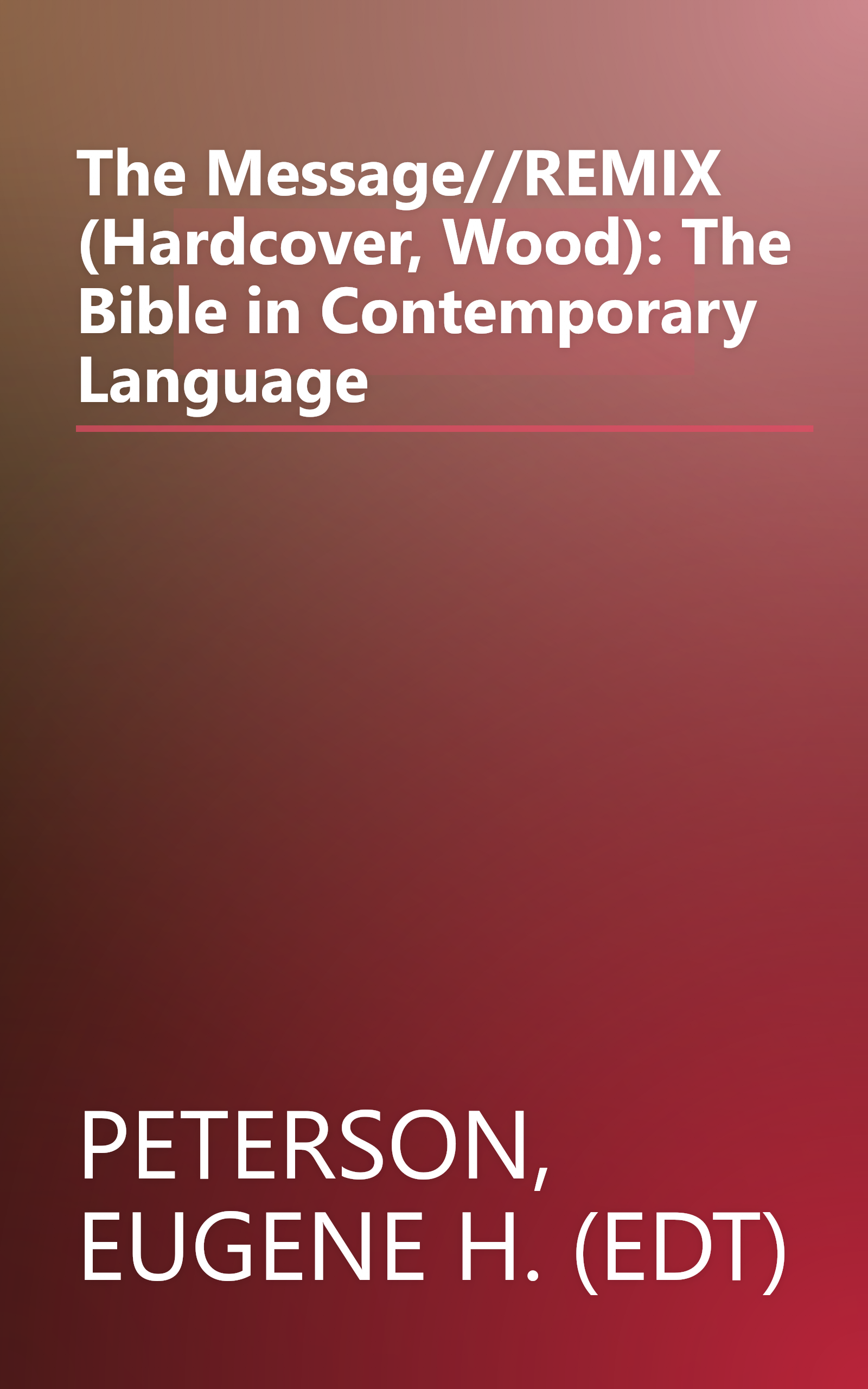The Message//REMIX (Hardcover, Wood): The Bible in Contemporary Language book cover