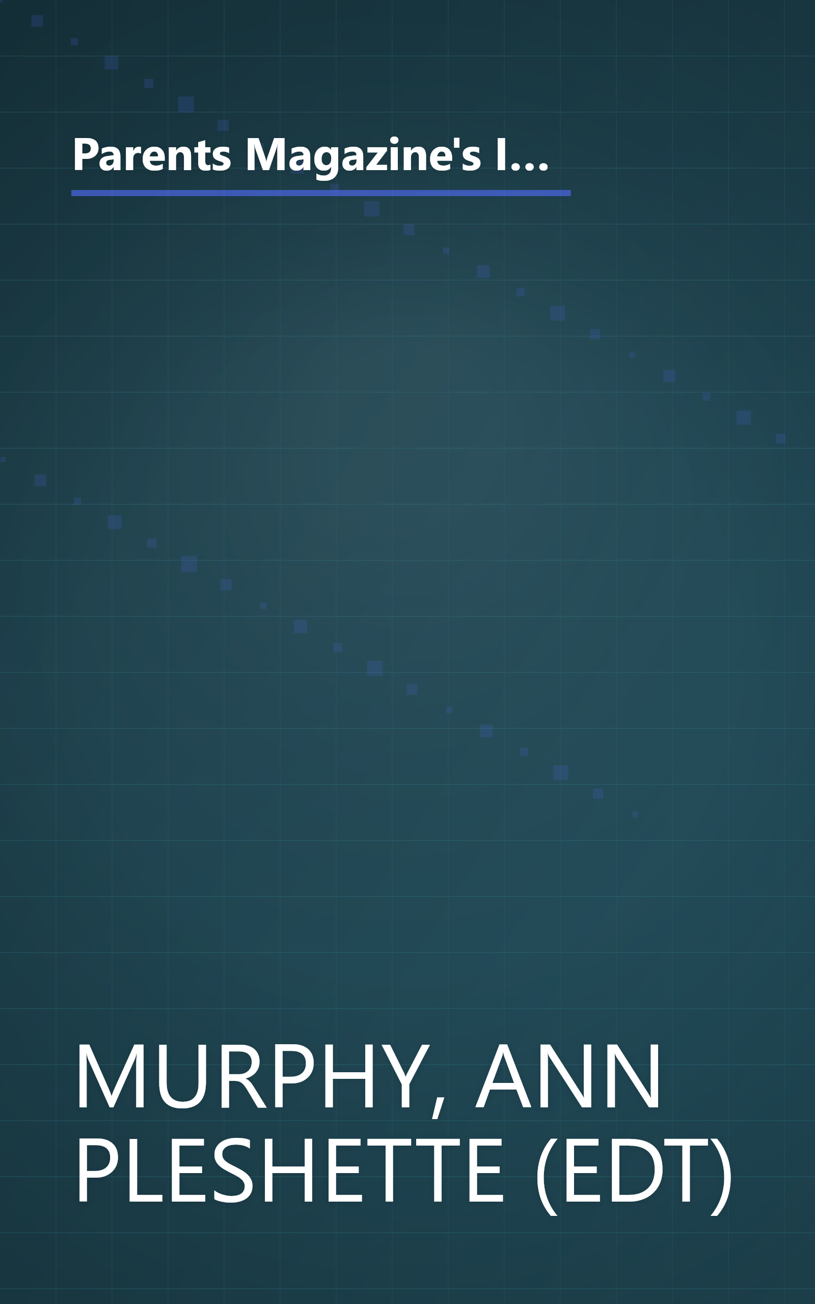 Parents Magazine's It Worked for Me! From Thumb Sucking to Schoolyard Fights, Parents Reveal Their Secrets to Solving the Everyday Problems of Raising Kids book cover