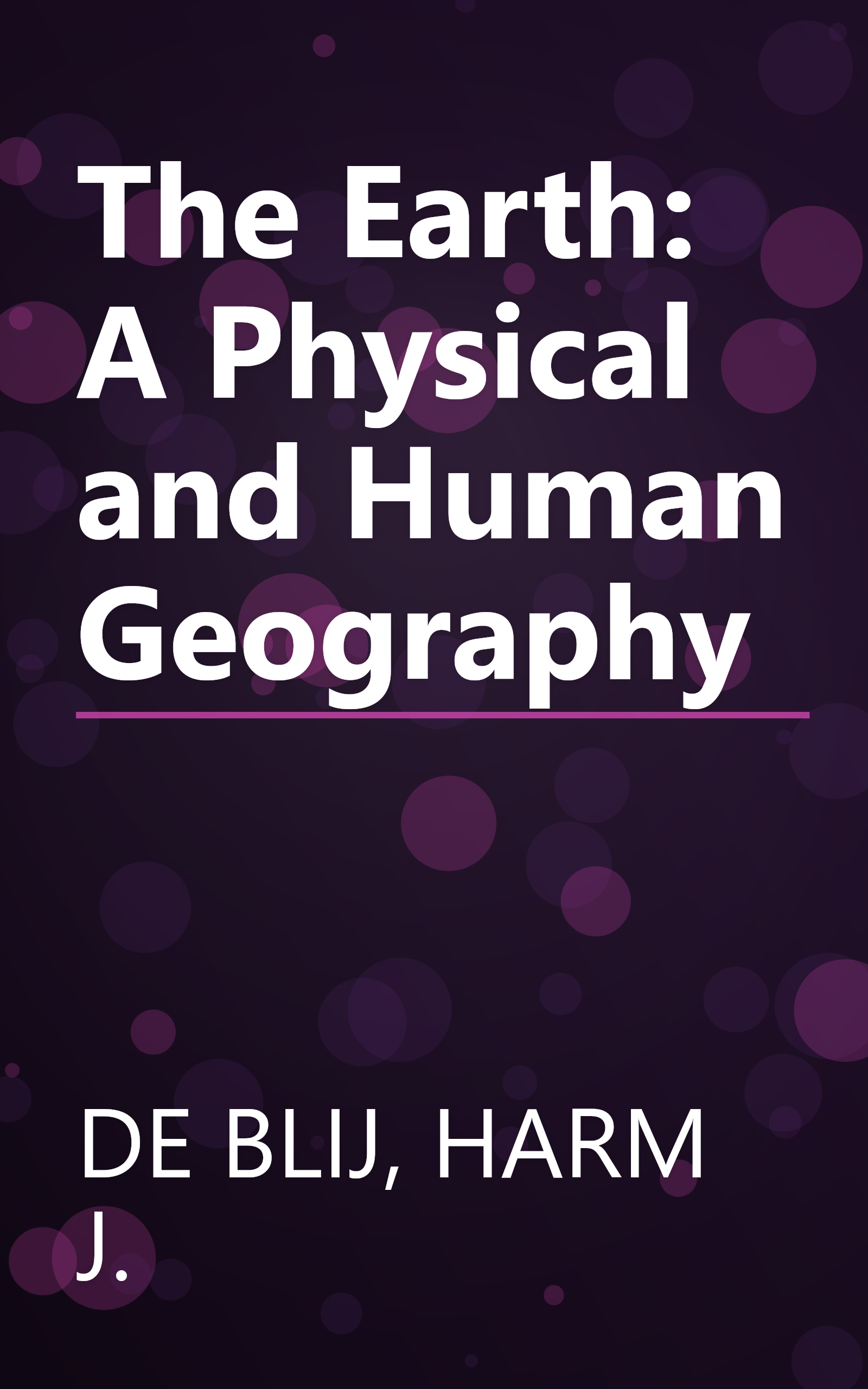 The Earth: A Physical and Human Geography book cover
