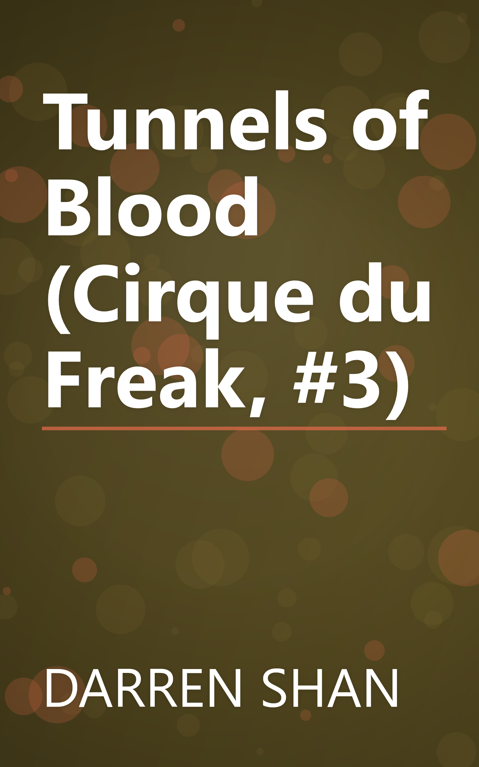 Tunnels of Blood (Cirque du Freak, #3) book cover