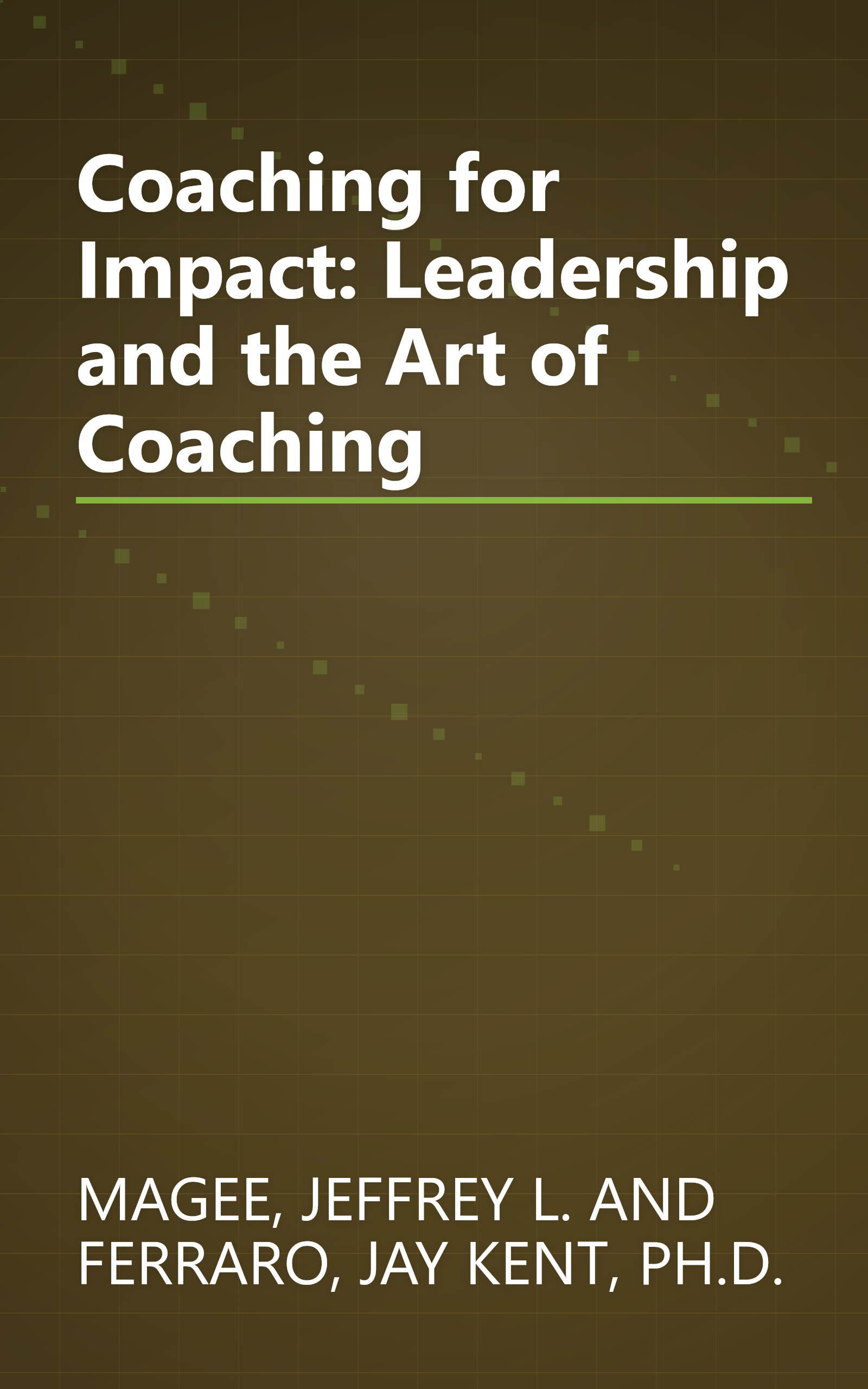 Coaching for Impact: Leadership and the Art of Coaching book cover
