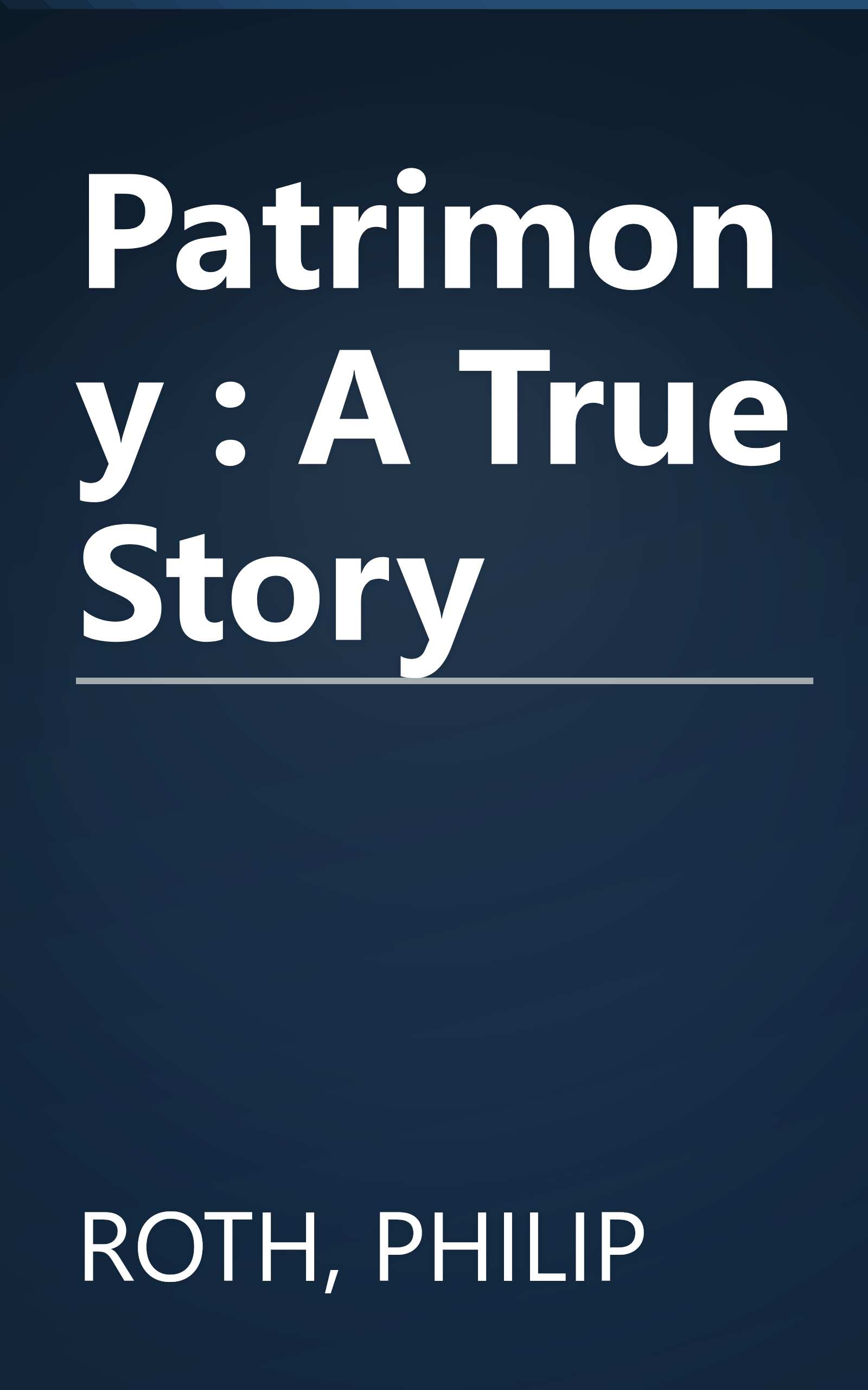 Patrimony : A True Story book cover