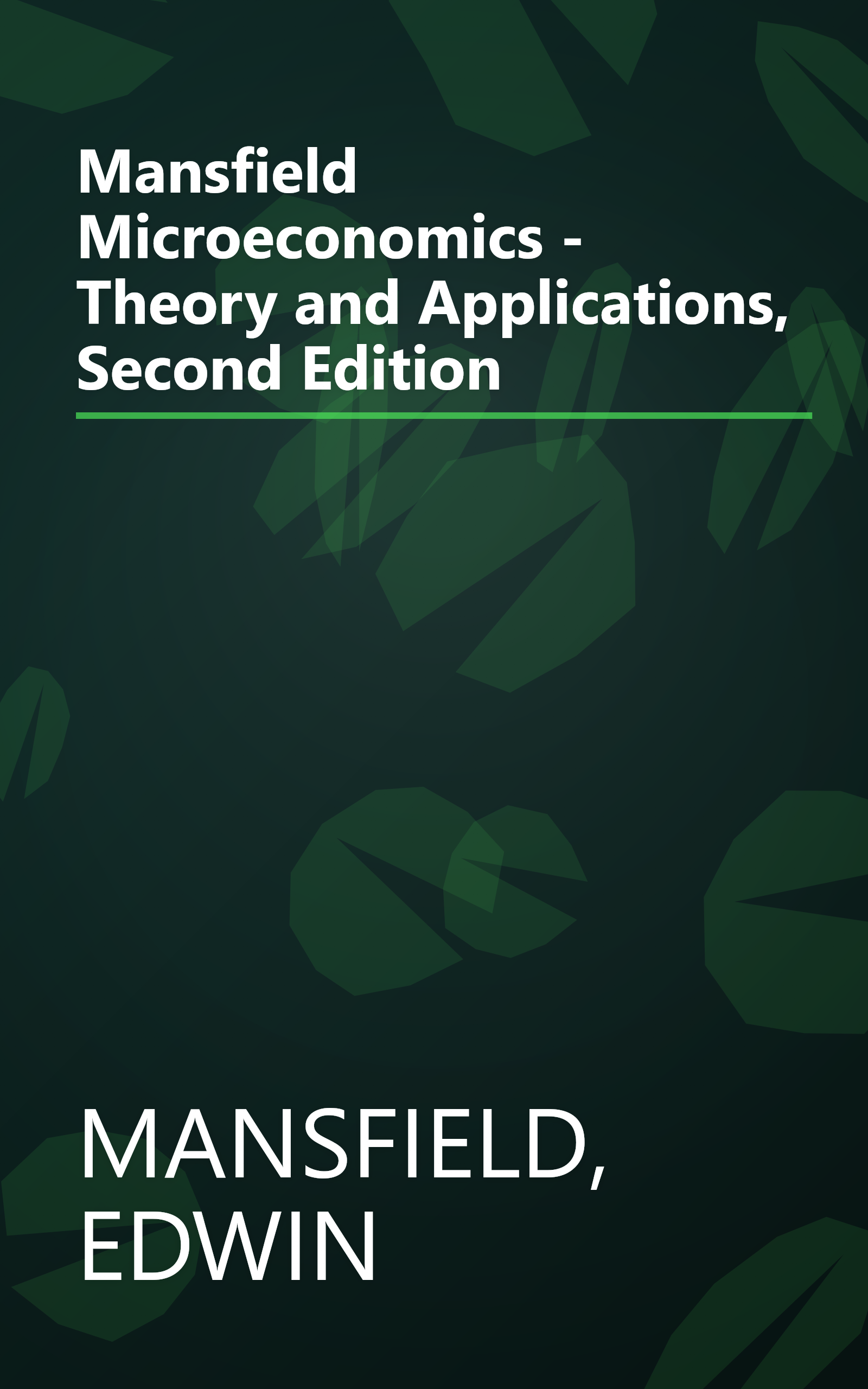 Mansfield Microeconomics - Theory and Applications, Second Edition book cover