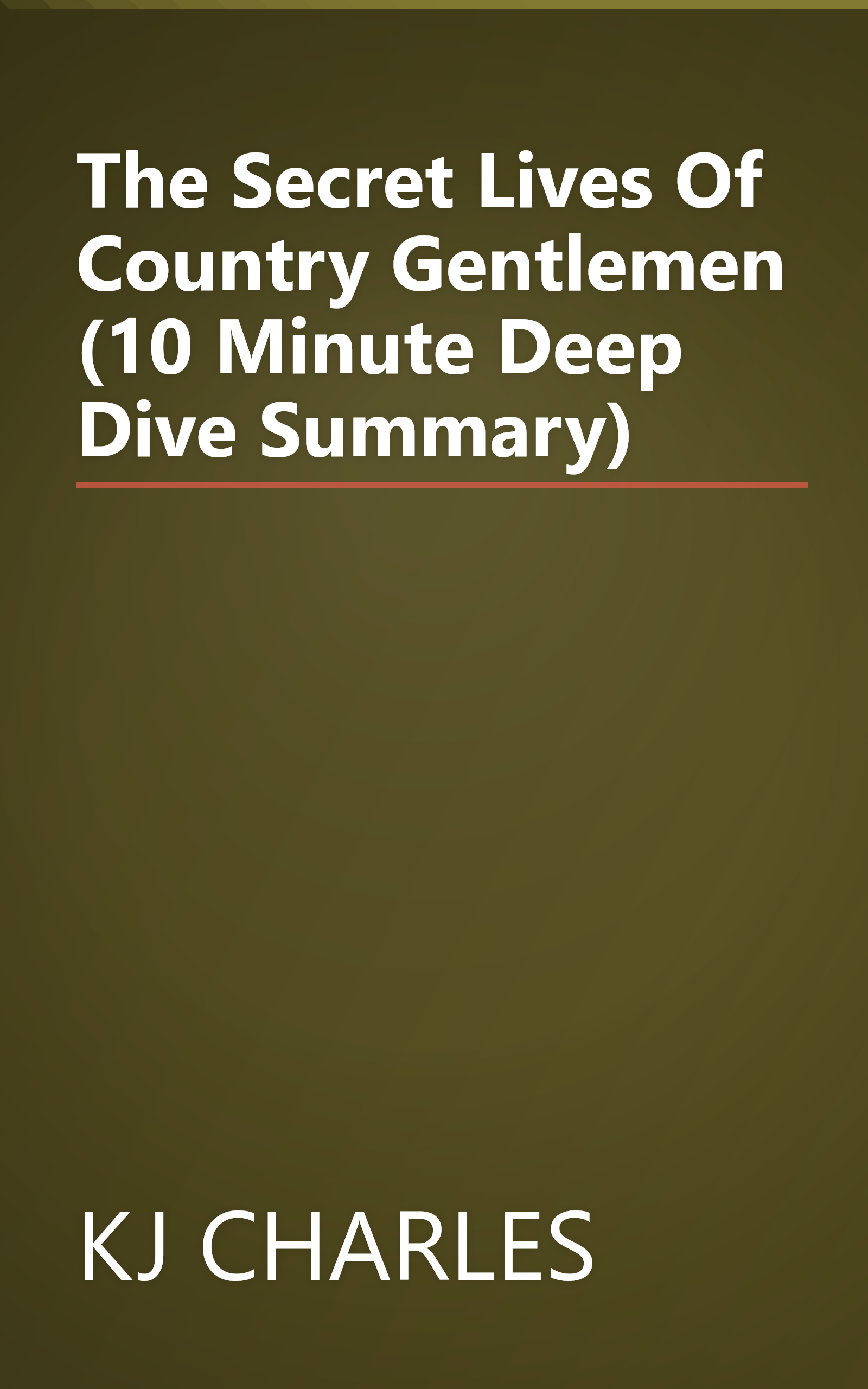 The Secret Lives Of Country Gentlemen (10 Minute   Deep Dive Summary) book cover