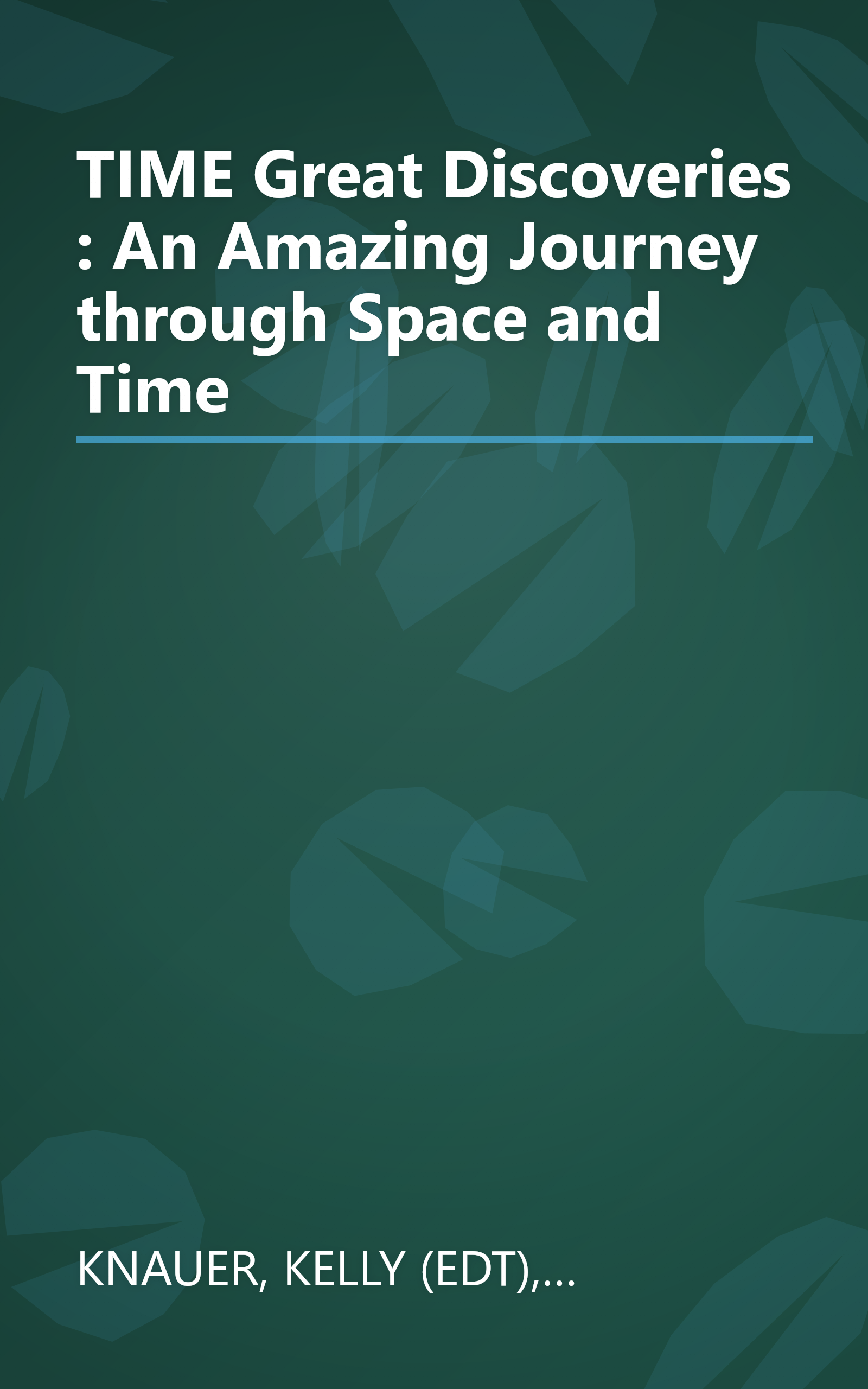 TIME Great Discoveries : An Amazing Journey through Space and Time book cover