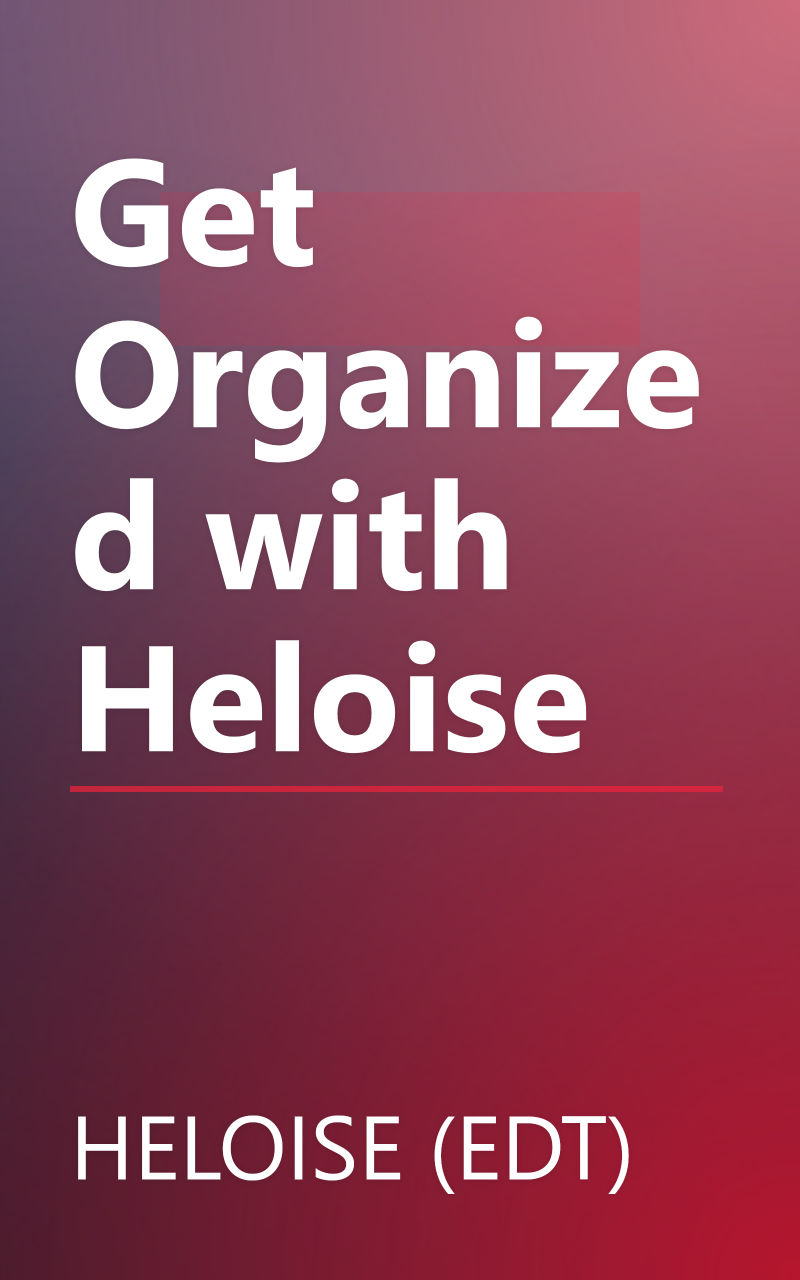 Get Organized with Heloise book cover