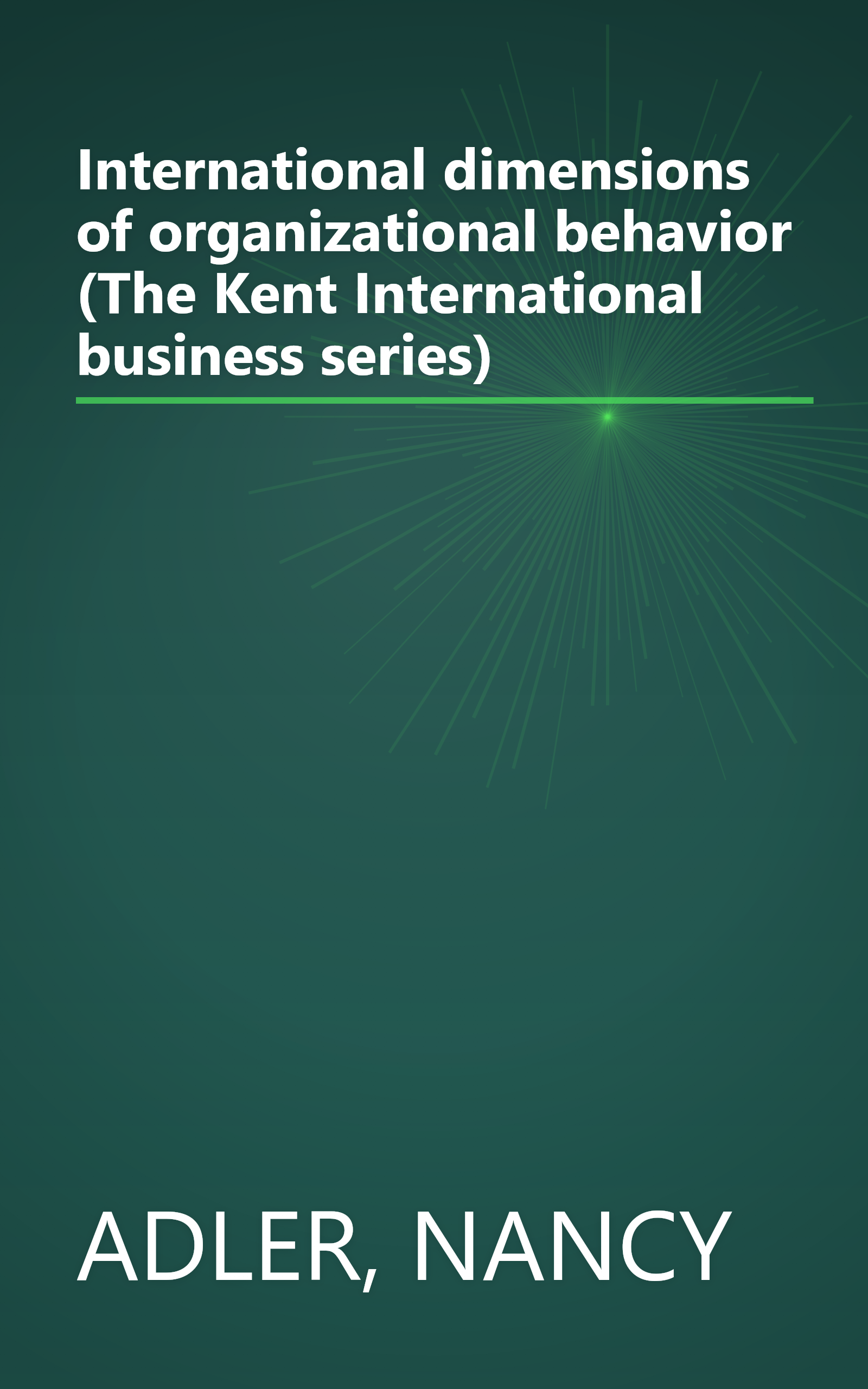 International dimensions of organizational behavior (The Kent International business series) book cover