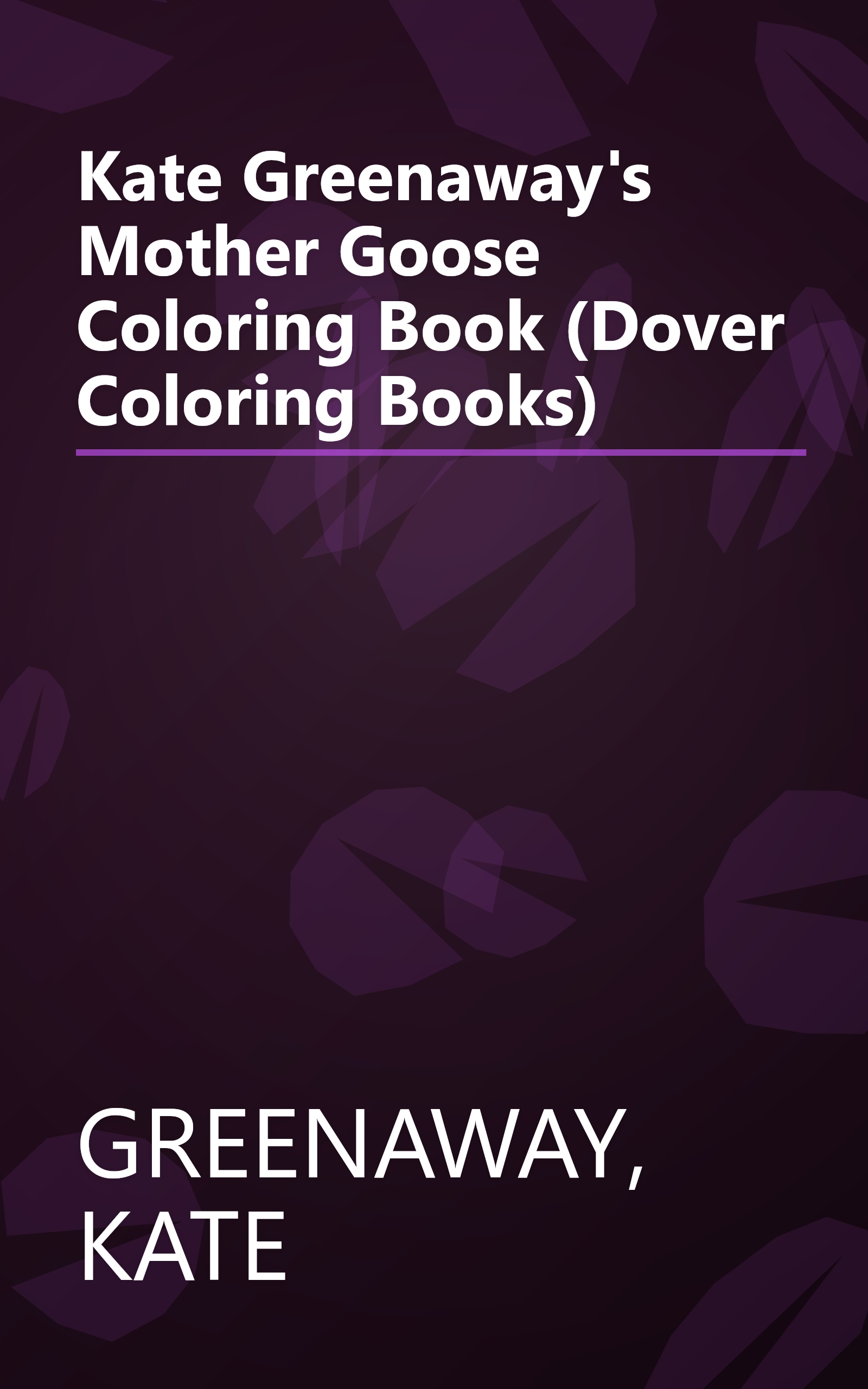 Kate Greenaway's Mother Goose Coloring Book (Dover Coloring Books) book cover