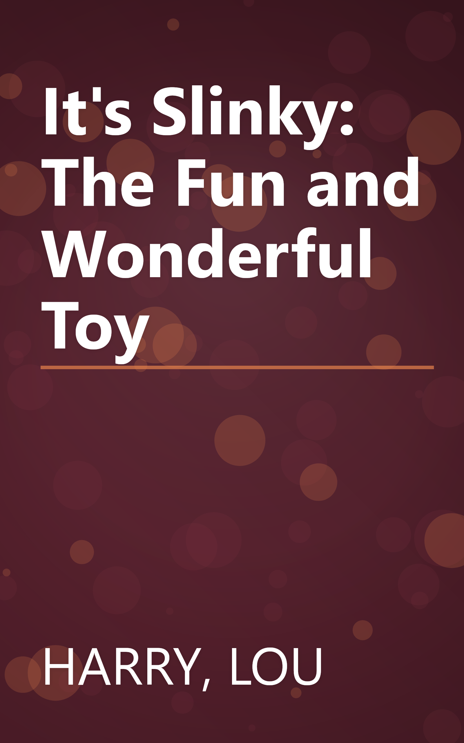 It's Slinky: The Fun and Wonderful Toy book cover