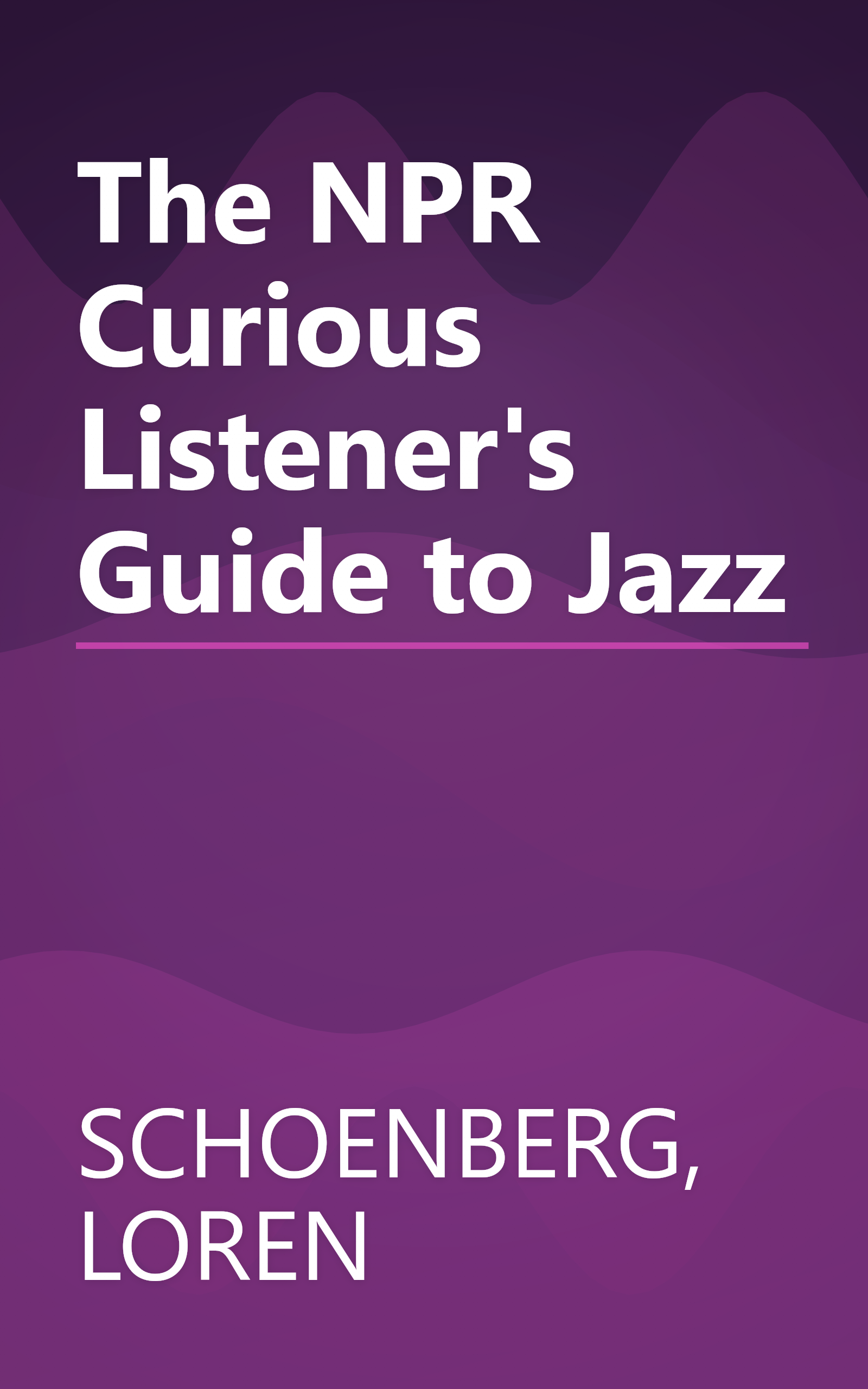 The NPR Curious Listener's Guide to Jazz book cover
