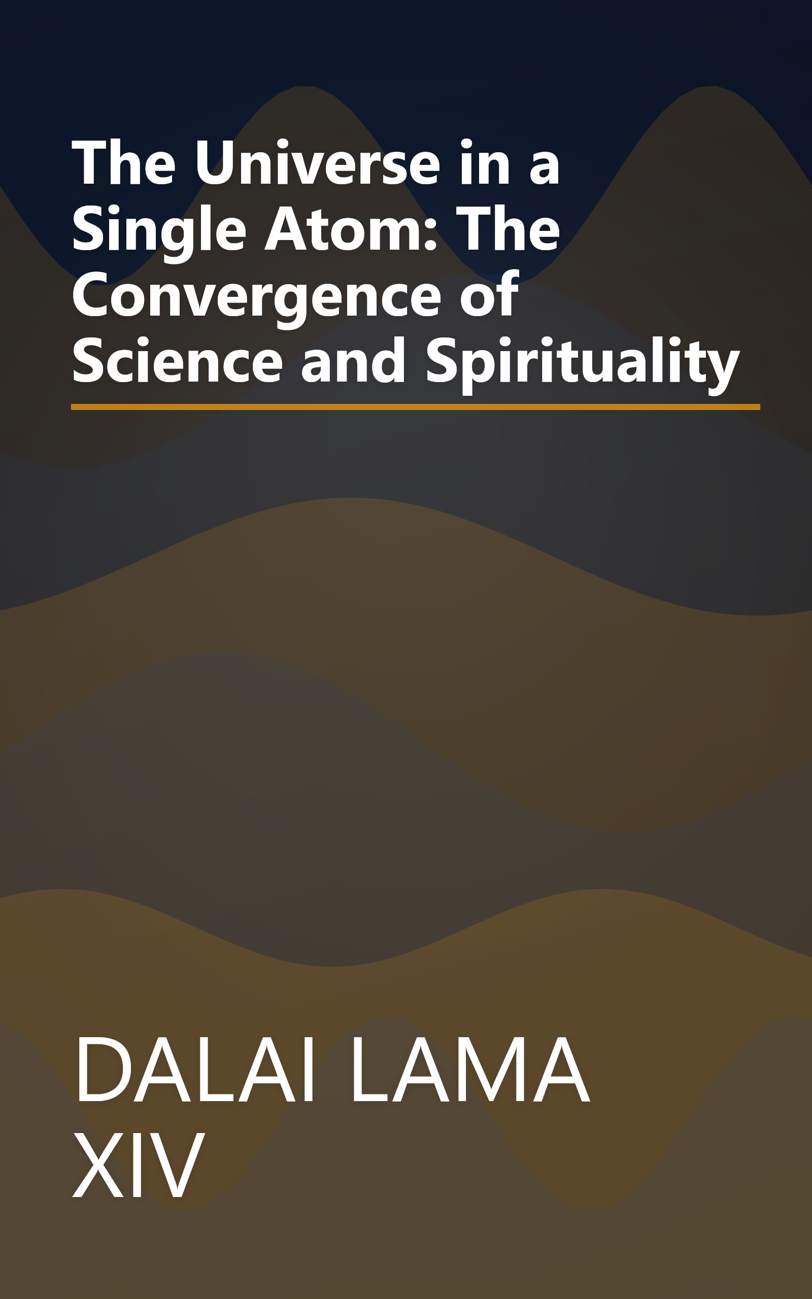 The Universe in a Single Atom: The Convergence of Science and Spirituality book cover
