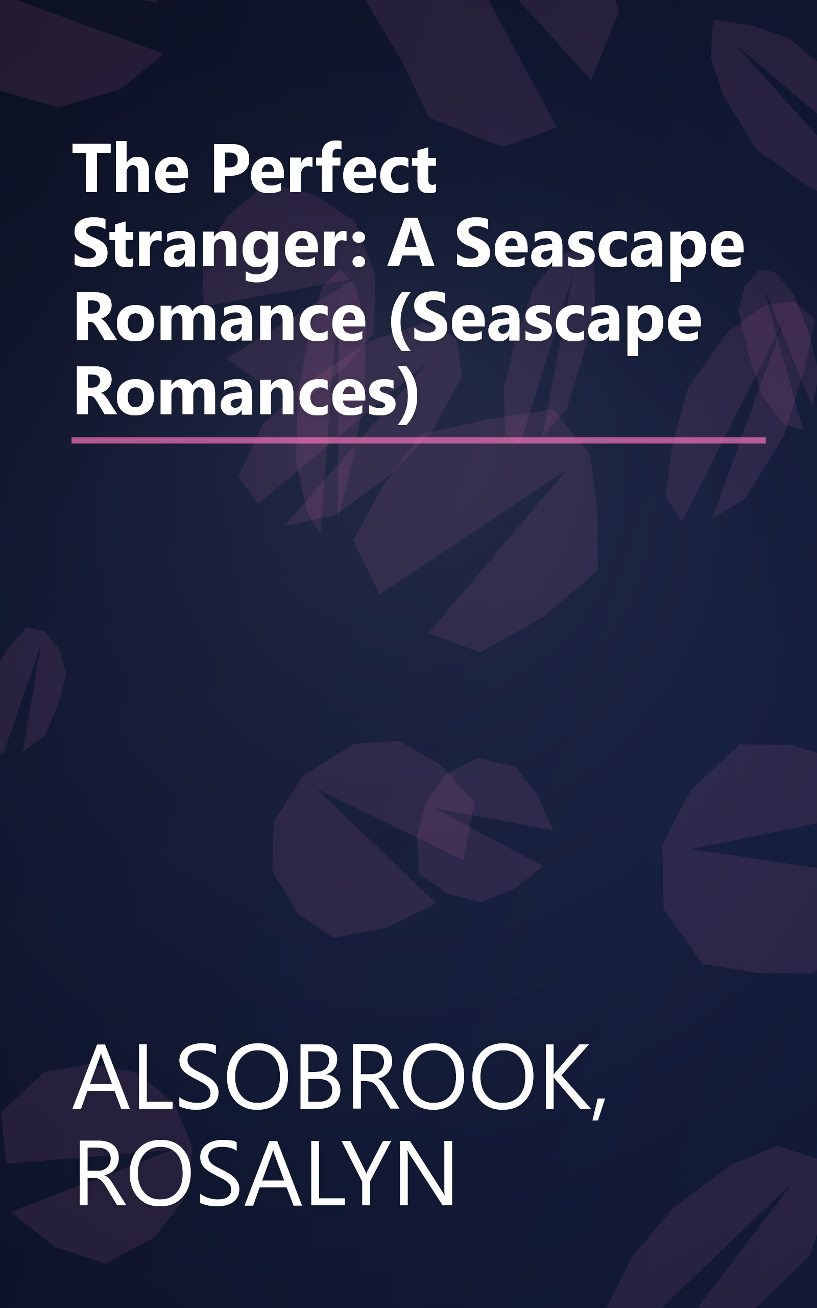 The Perfect Stranger: A Seascape Romance (Seascape Romances) book cover
