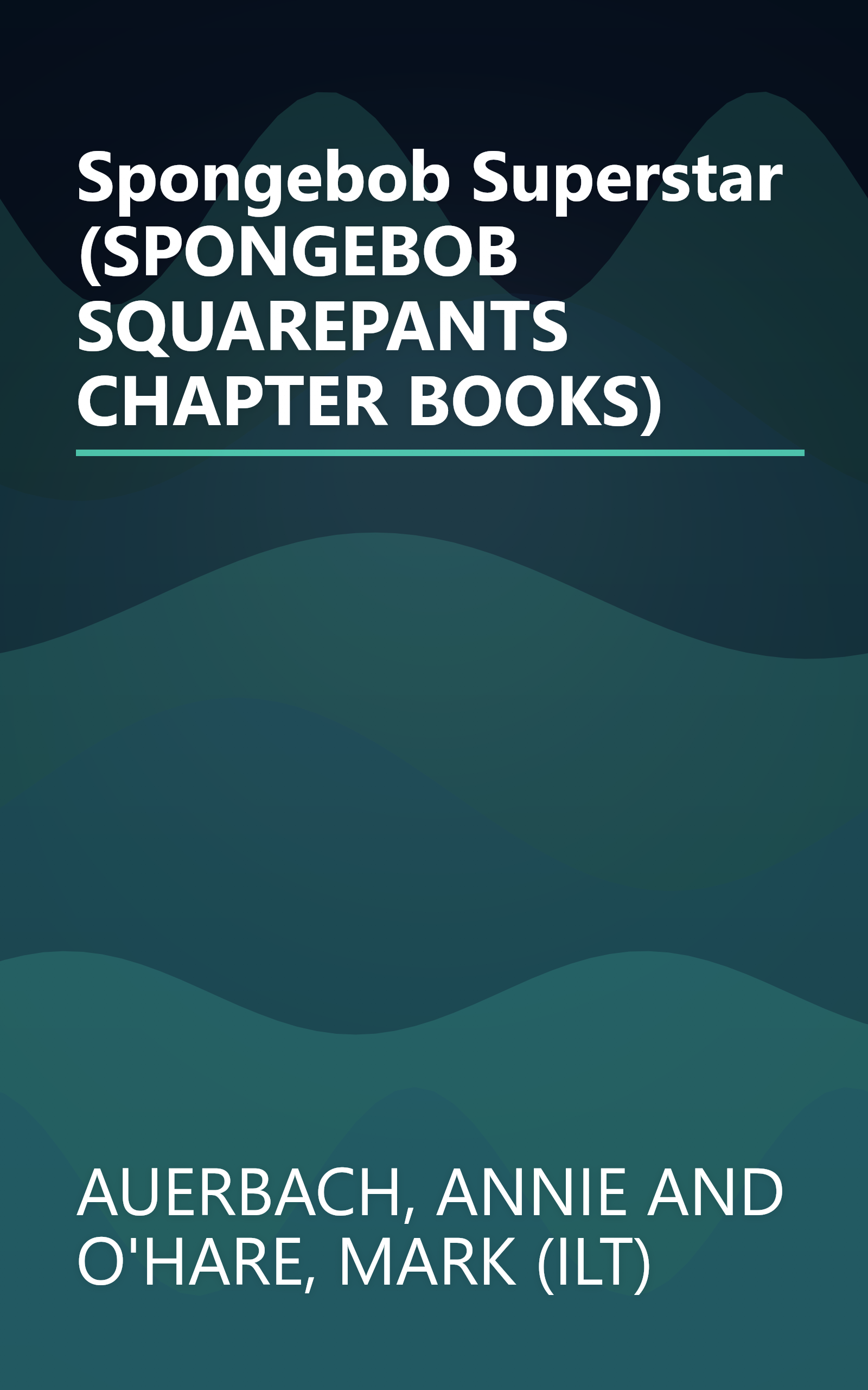 Spongebob Superstar (SPONGEBOB SQUAREPANTS CHAPTER BOOKS) book cover