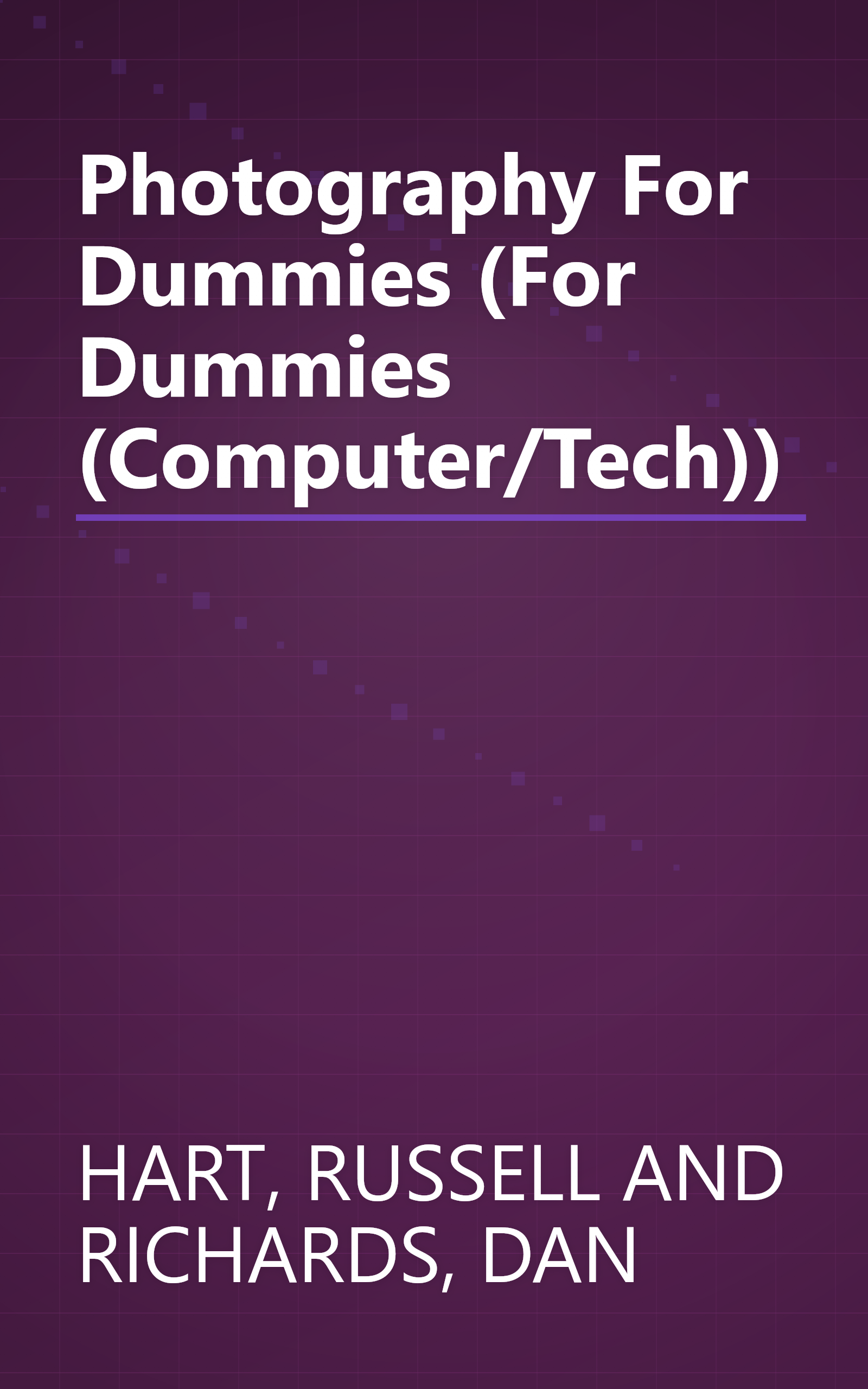 Photography For Dummies (For Dummies (Computer/Tech)) book cover
