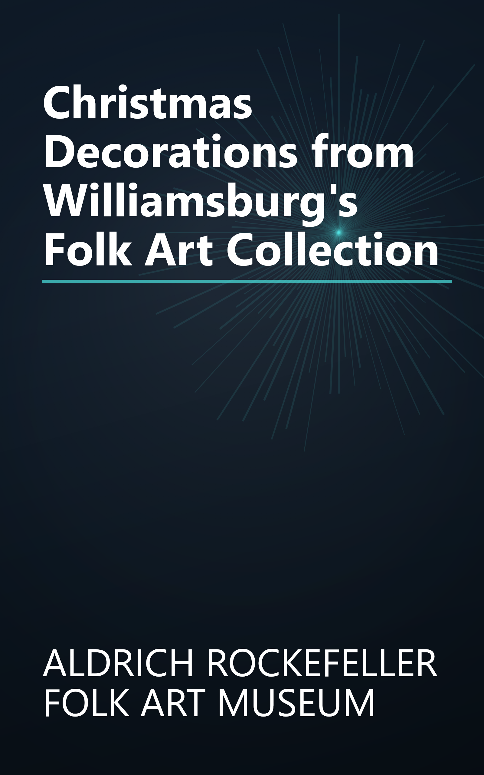 Christmas Decorations from Williamsburg's Folk Art Collection book cover
