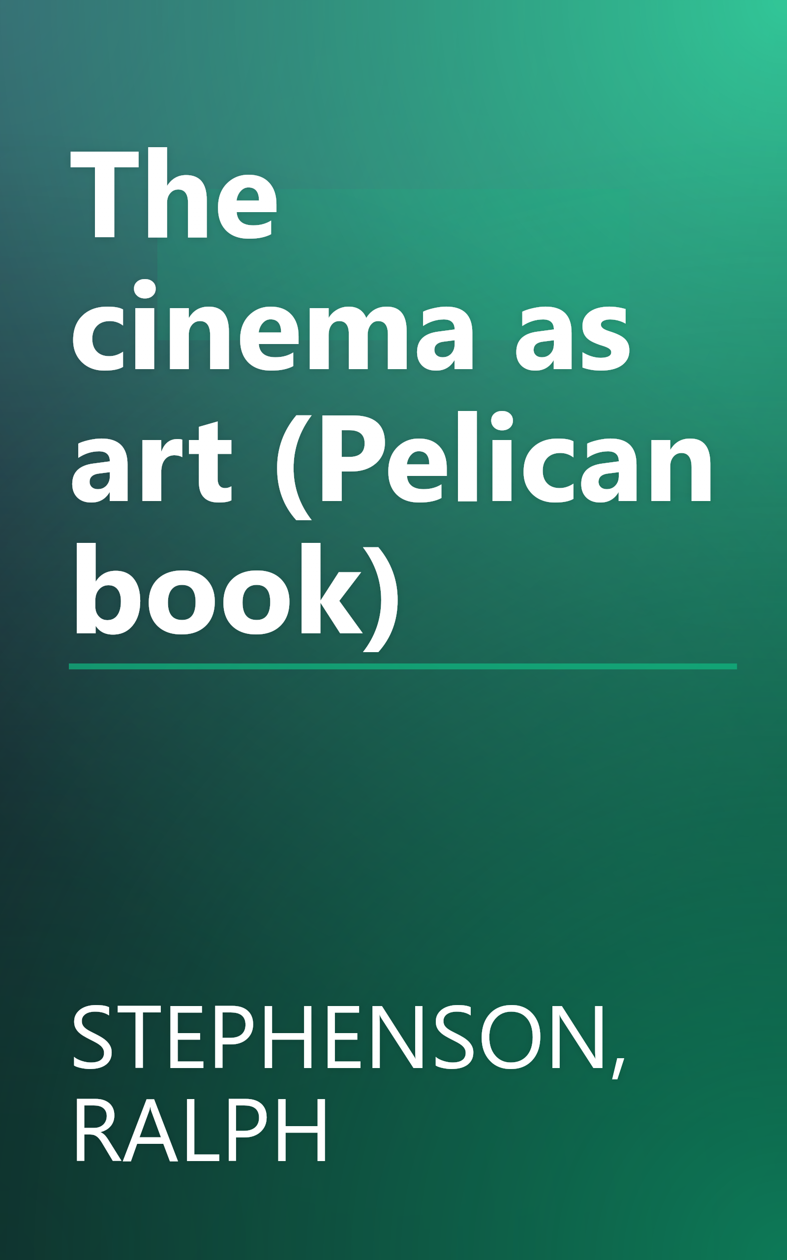 The cinema as art (Pelican book) book cover