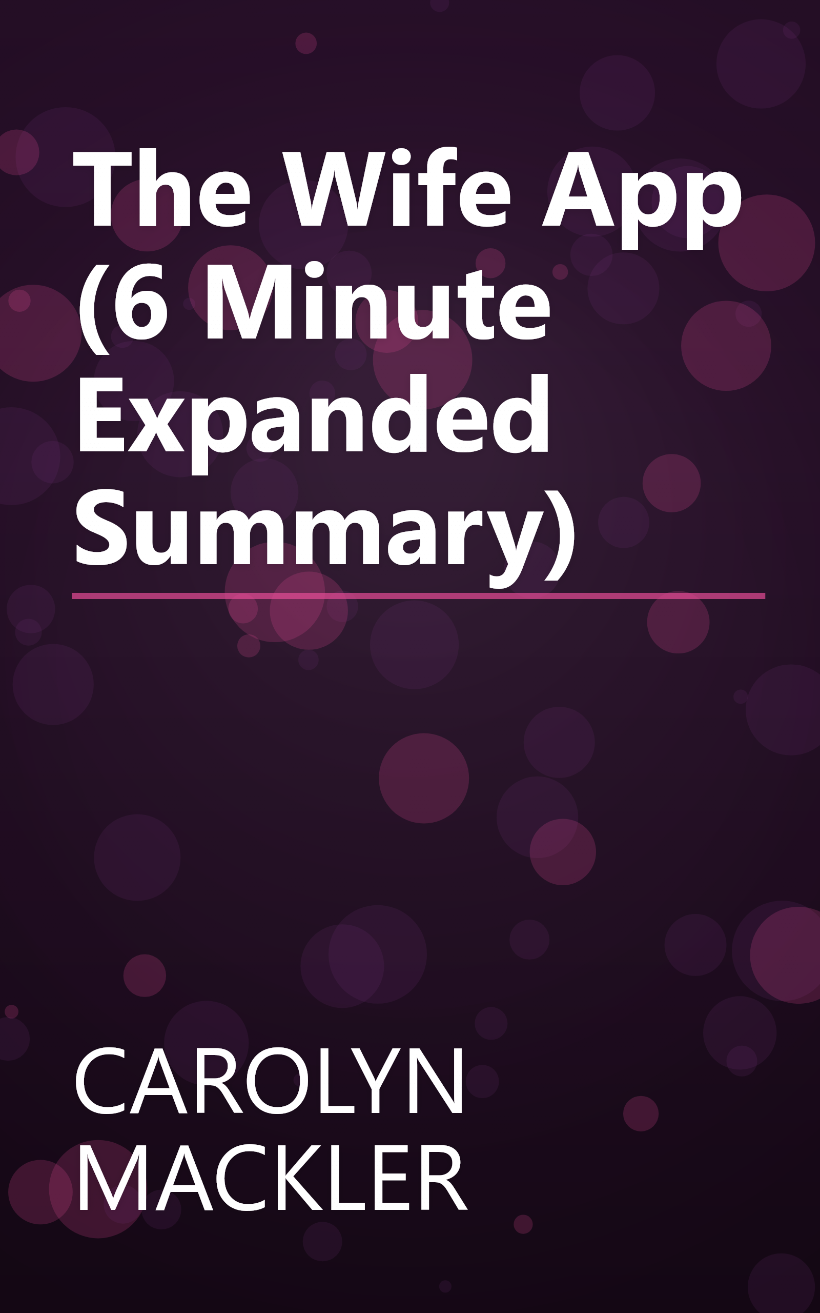 The Wife App (6 Minute   Expanded Summary) book cover