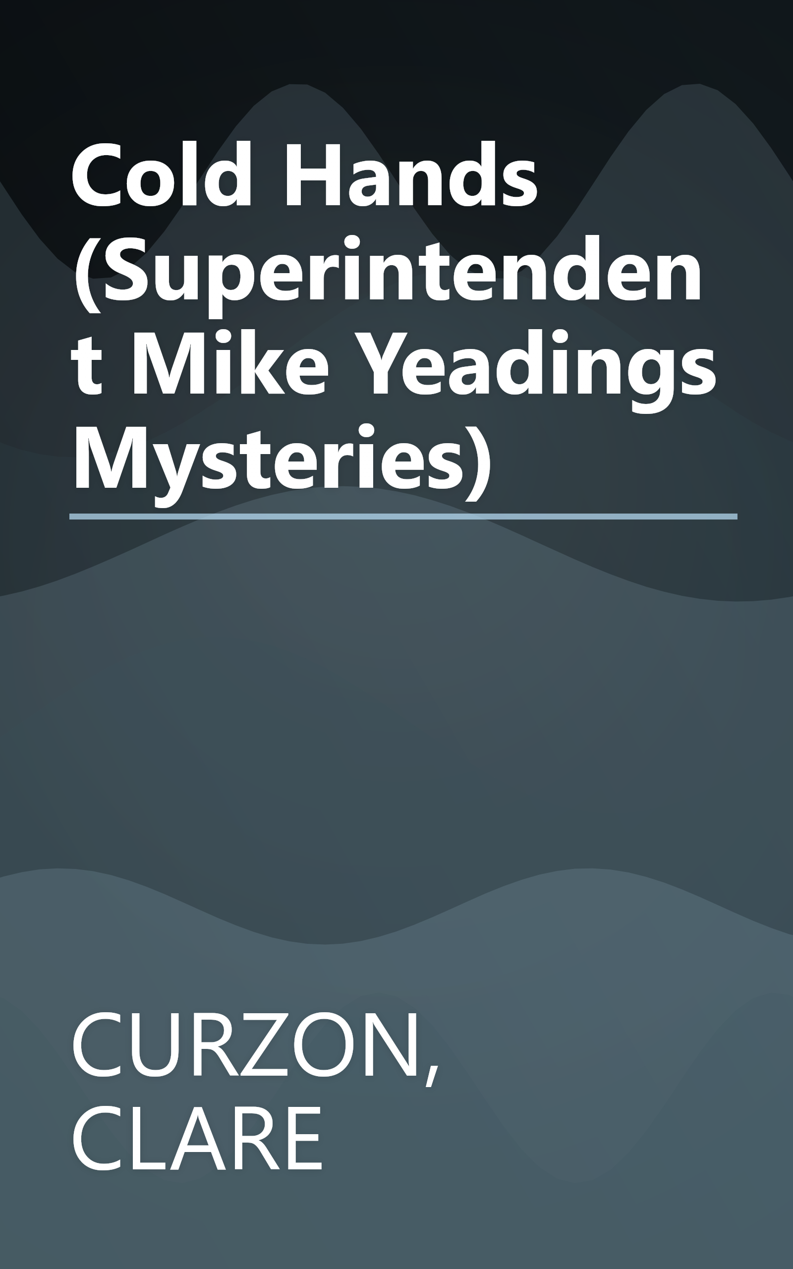 Cold Hands (Superintendent Mike Yeadings Mysteries) book cover