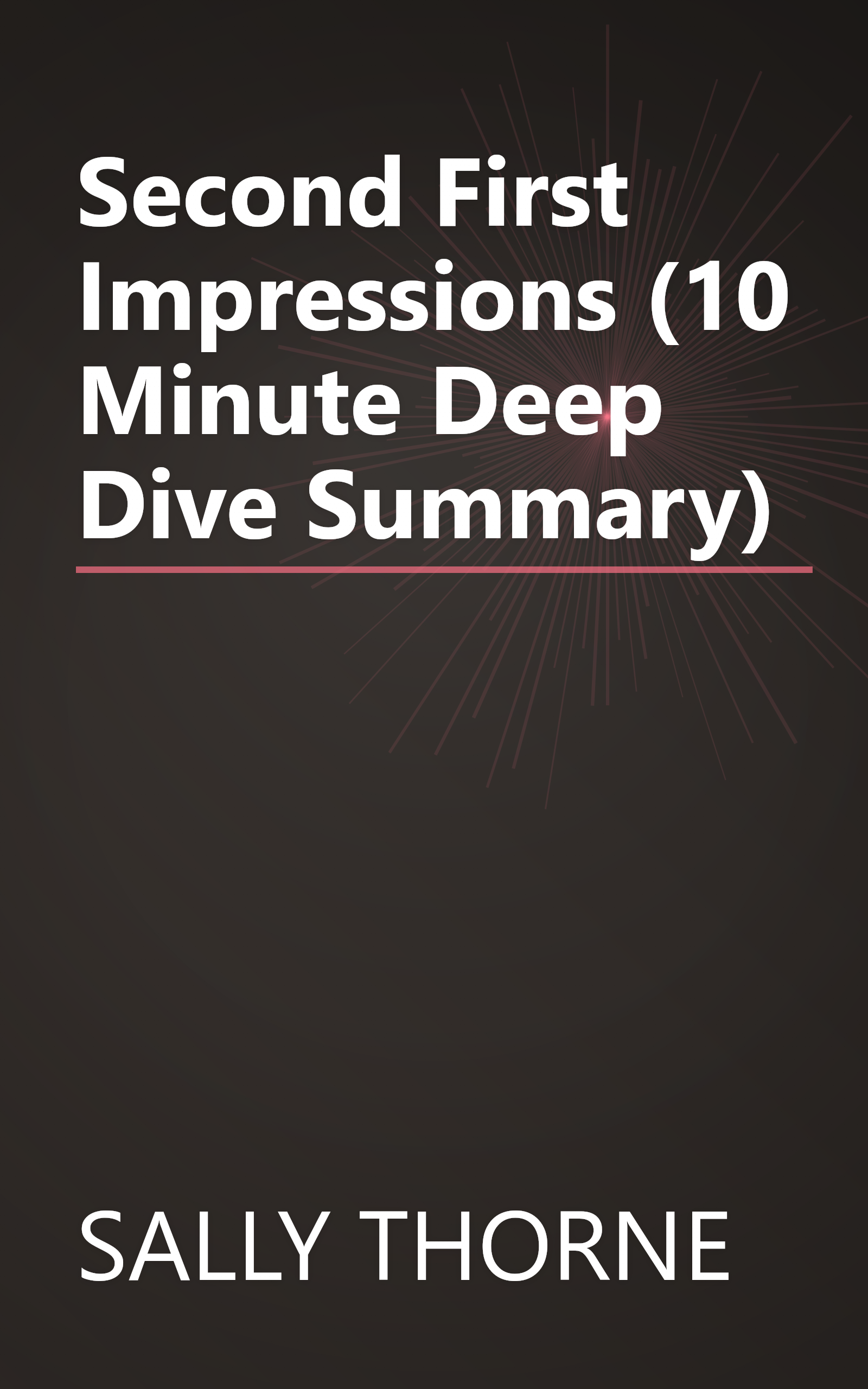 Second First Impressions (10 Minute   Deep Dive Summary) book cover
