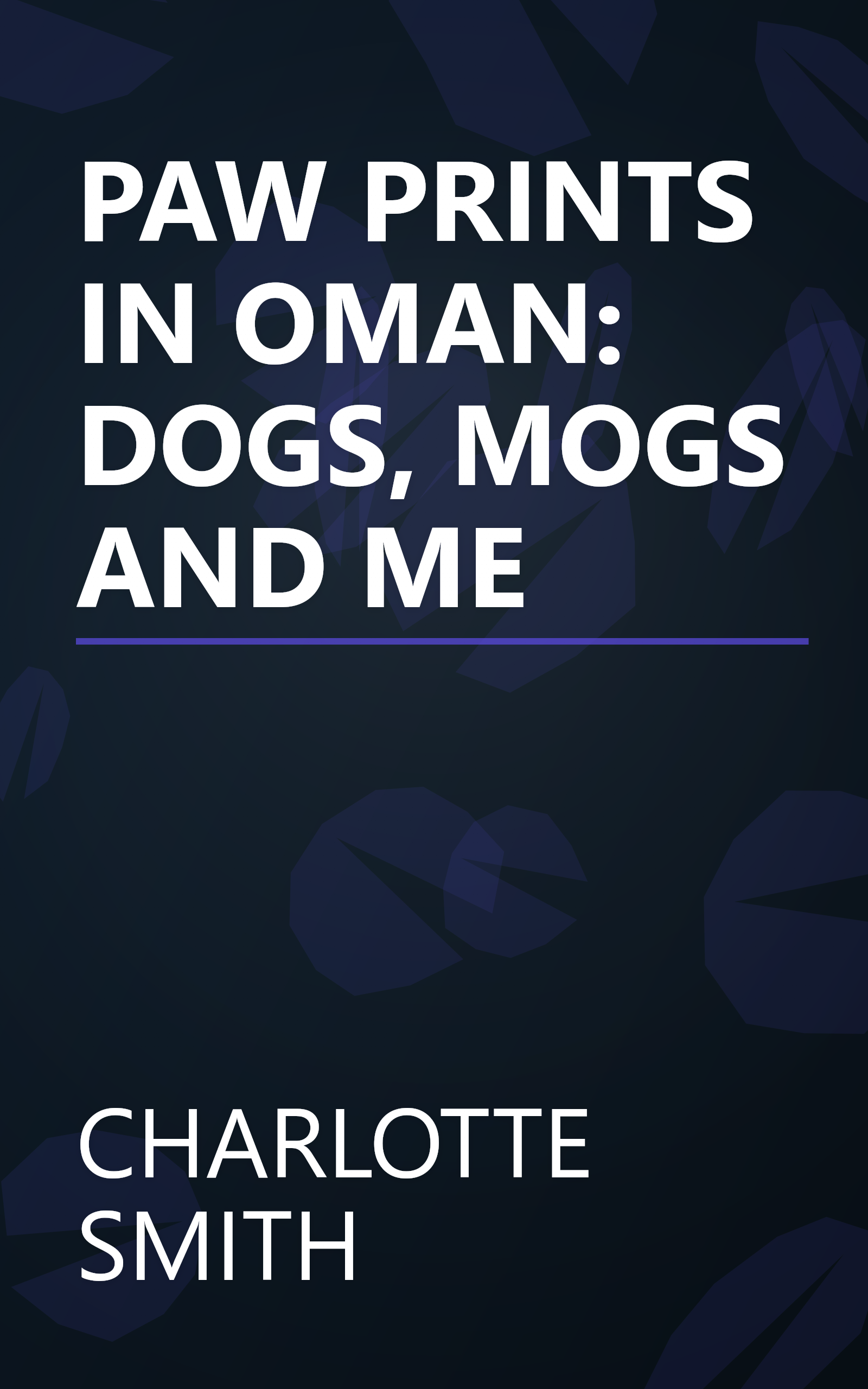 PAW PRINTS IN OMAN: DOGS, MOGS AND ME book cover