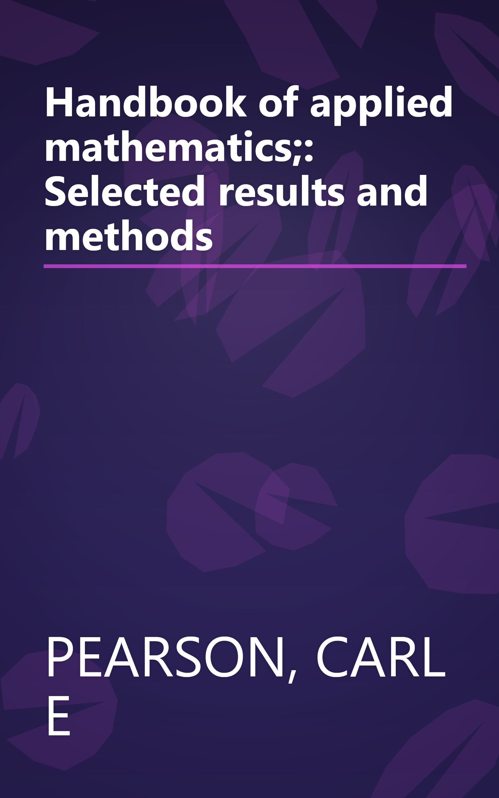 Handbook of applied mathematics;: Selected results and methods book cover