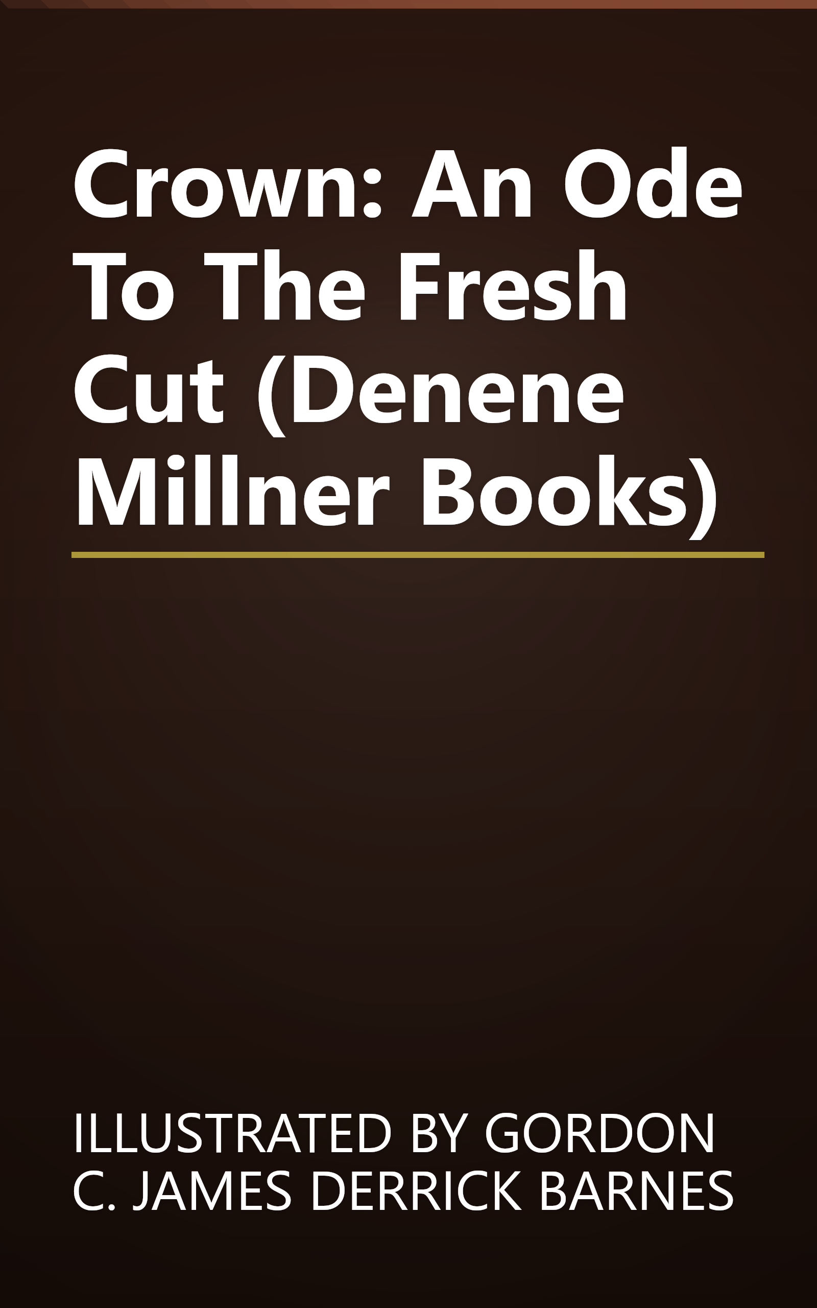 Crown: An Ode To The Fresh Cut (Denene Millner Books) book cover