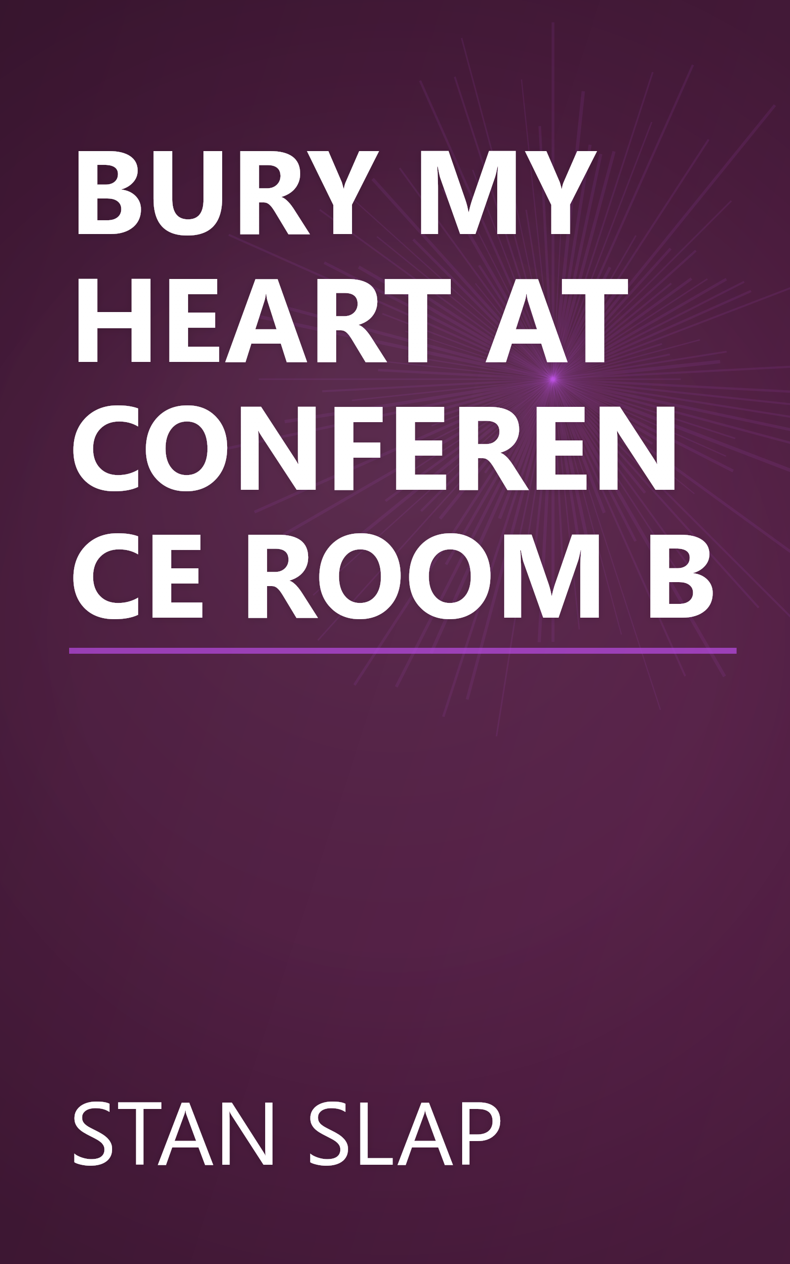 BURY MY HEART AT CONFERENCE ROOM B book cover