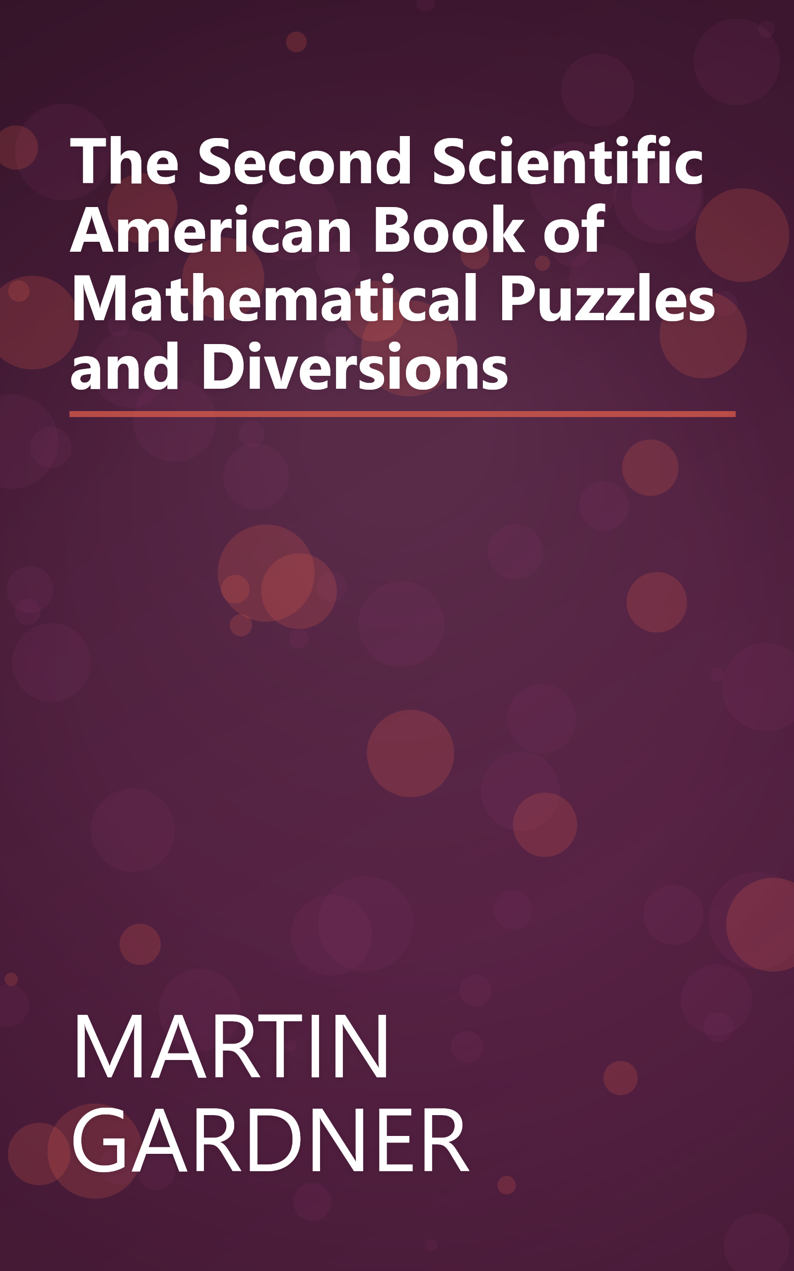 The Second Scientific American Book of Mathematical Puzzles and Diversions book cover
