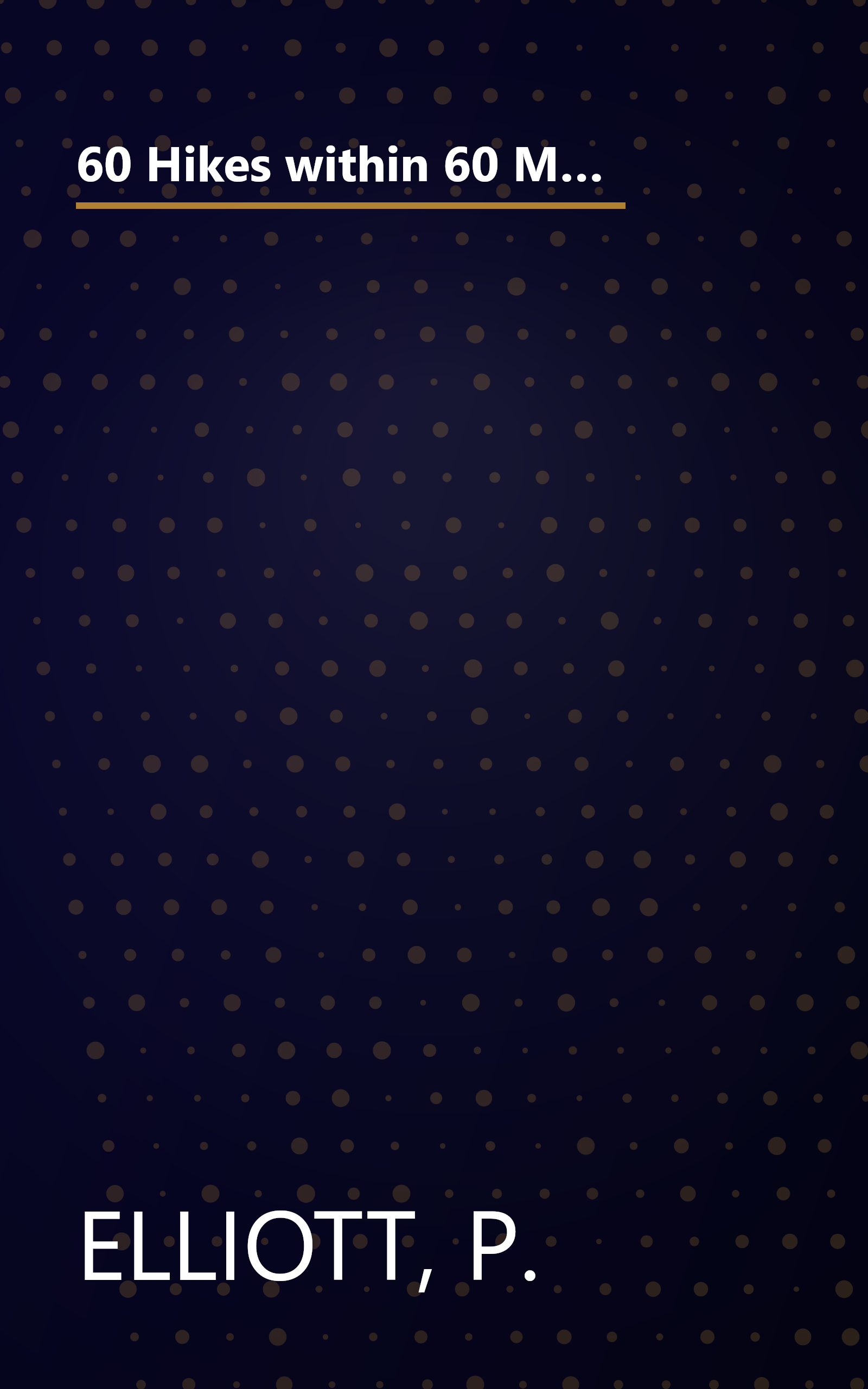 60 Hikes within 60 Miles: Washington, DC: Including Suburban and Outlying Areas of Maryland and Virginia (2nd Edition) (60 Hikes - Menasha Ridge) book cover