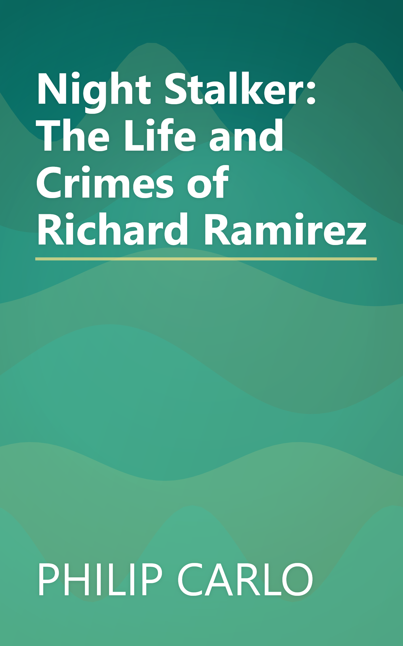 Night Stalker: The Life and Crimes of Richard Ramirez book cover
