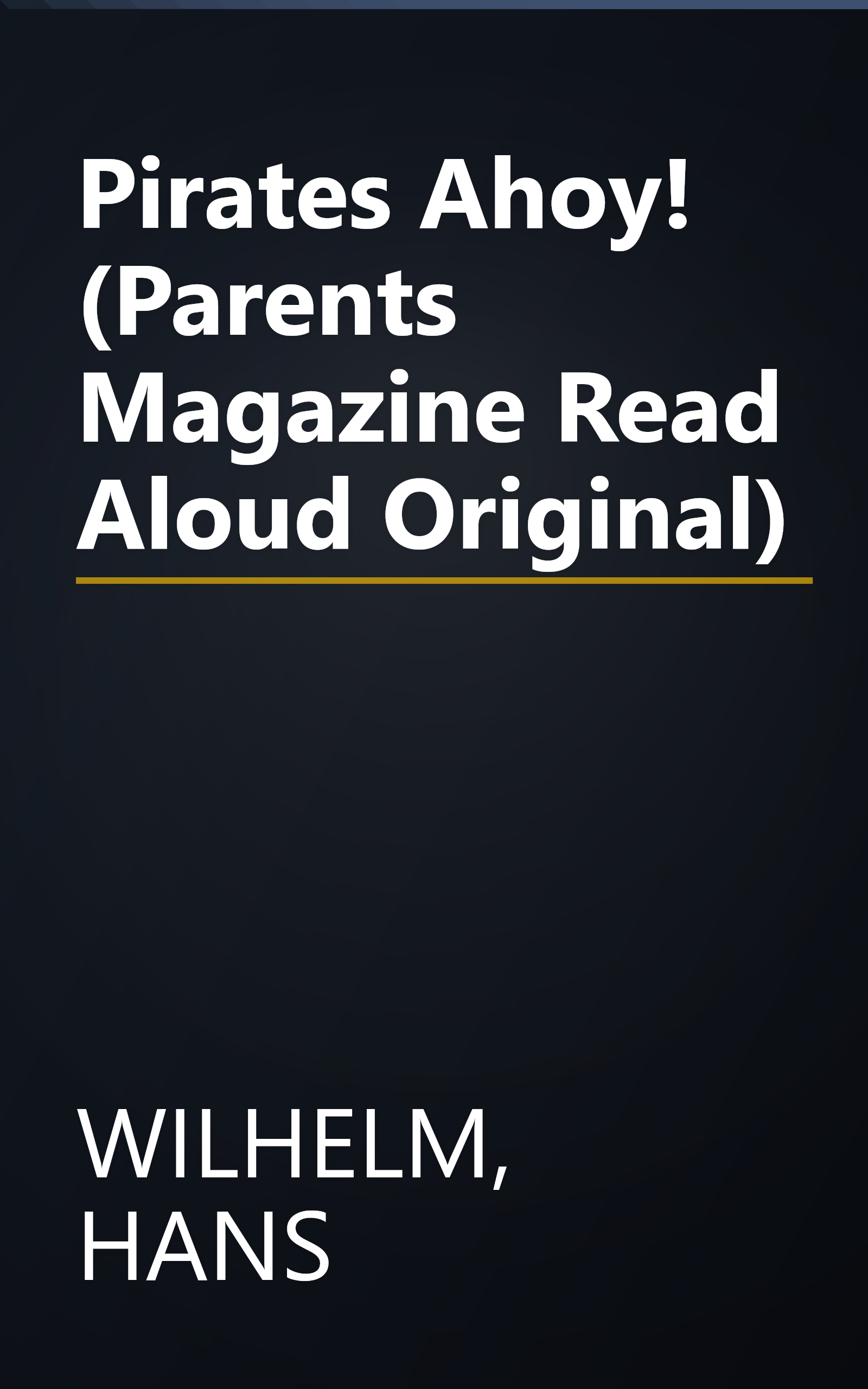 Pirates Ahoy! (Parents Magazine Read Aloud Original) book cover