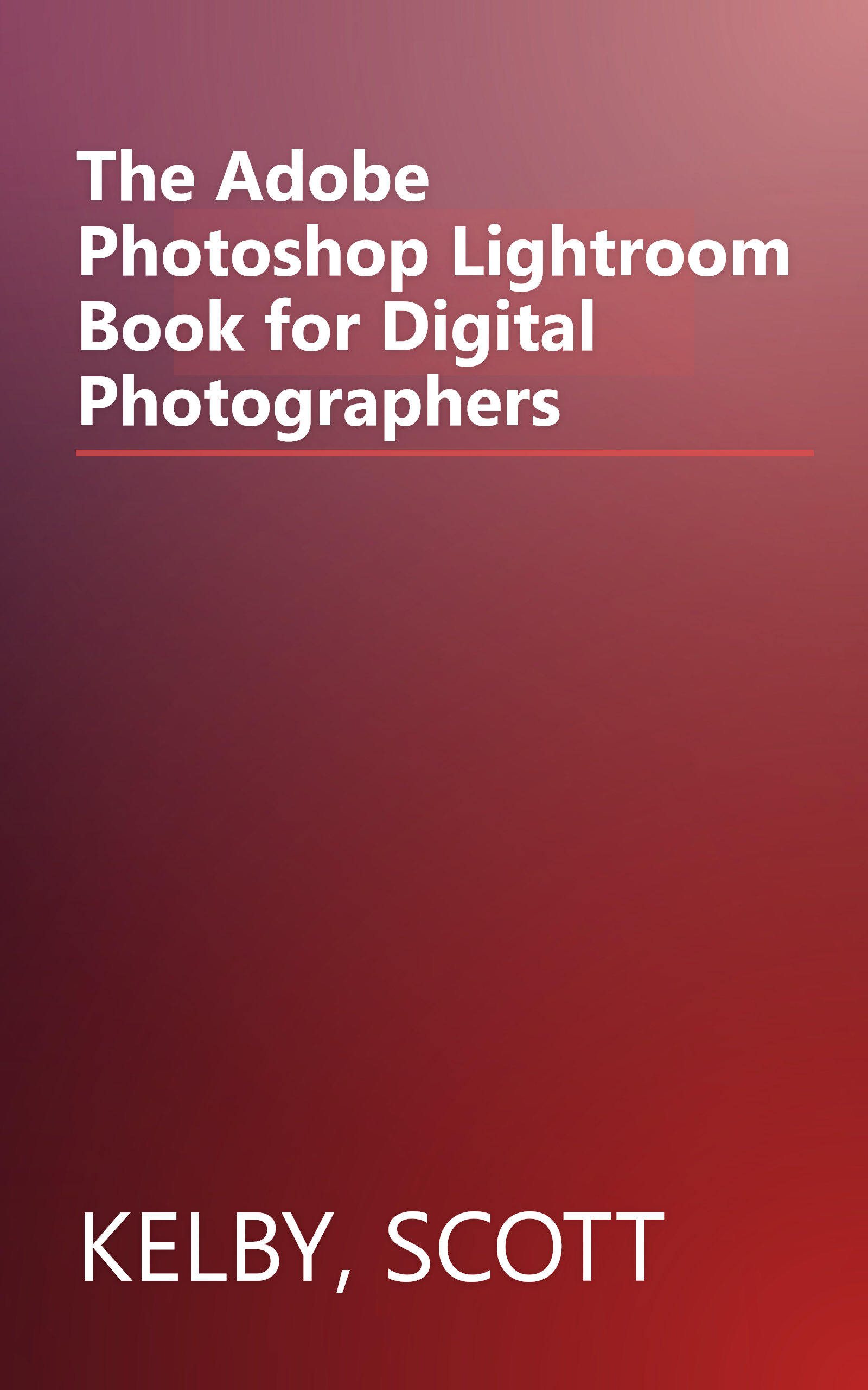 The Adobe Photoshop Lightroom Book for Digital Photographers book cover