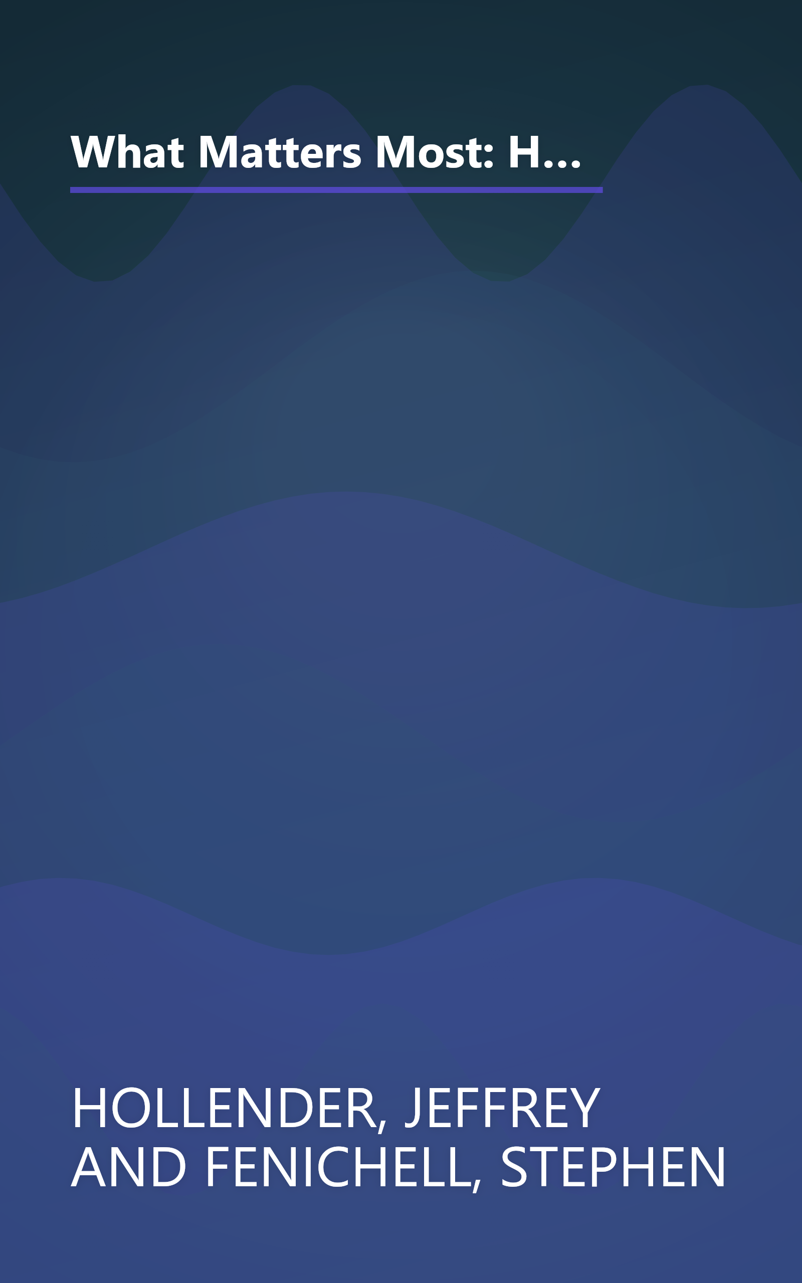 What Matters Most: How A Small Group Of Pioneers Is Teaching Social Responsibility To Big Business, And Why Big Business Is Listening book cover