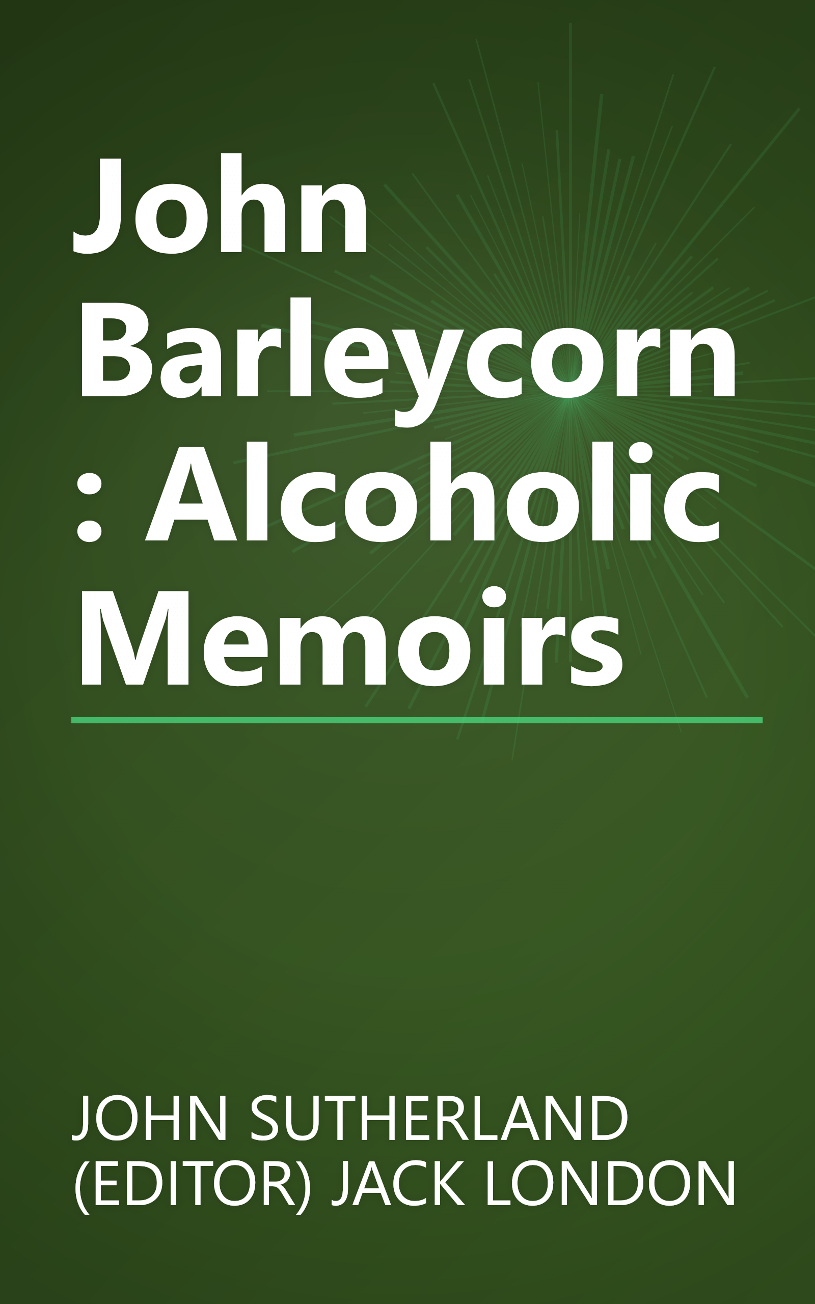 John Barleycorn: Alcoholic Memoirs book cover